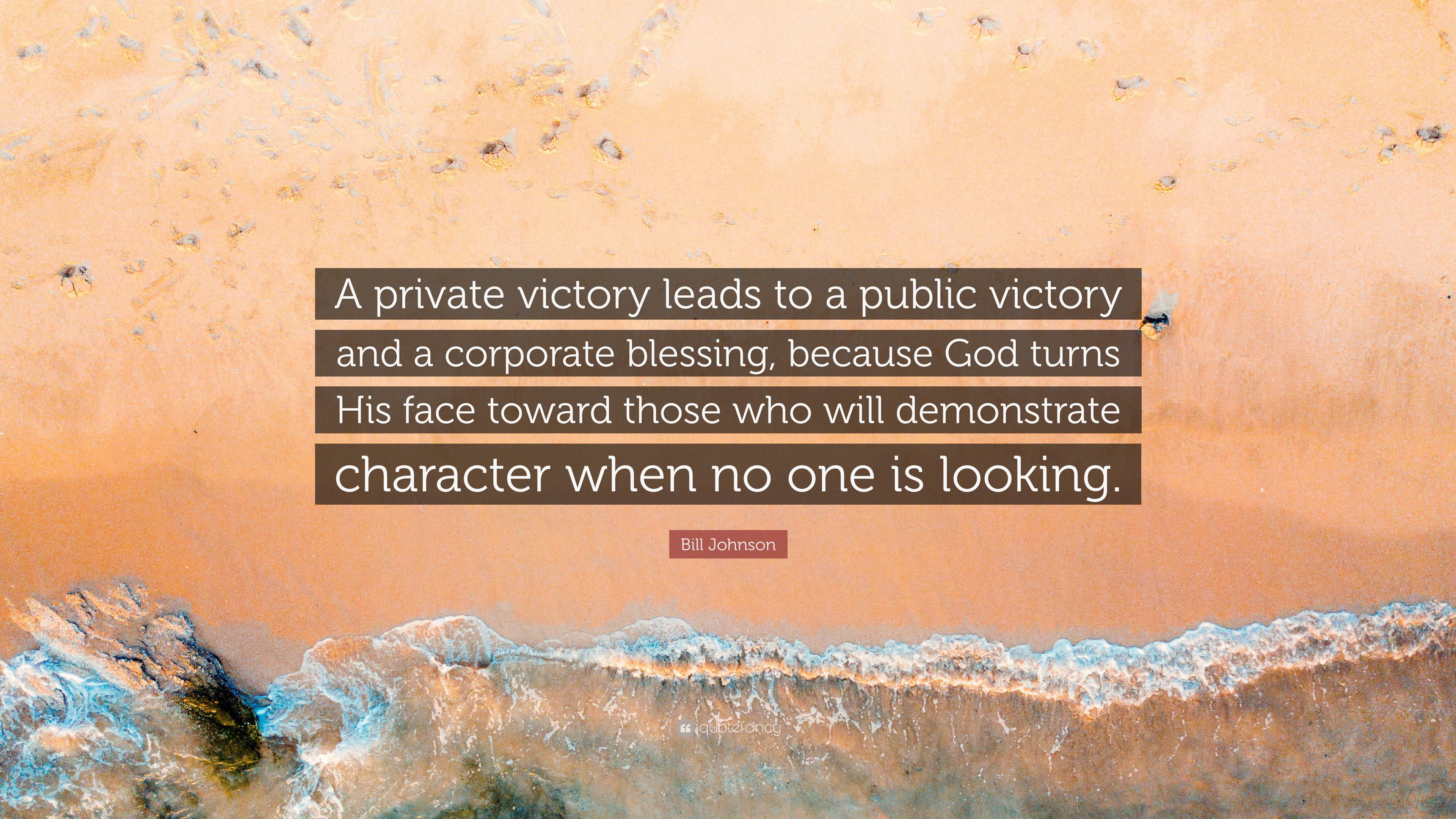 Bill Johnson Quote: “A private victory leads to a public victory and a ...