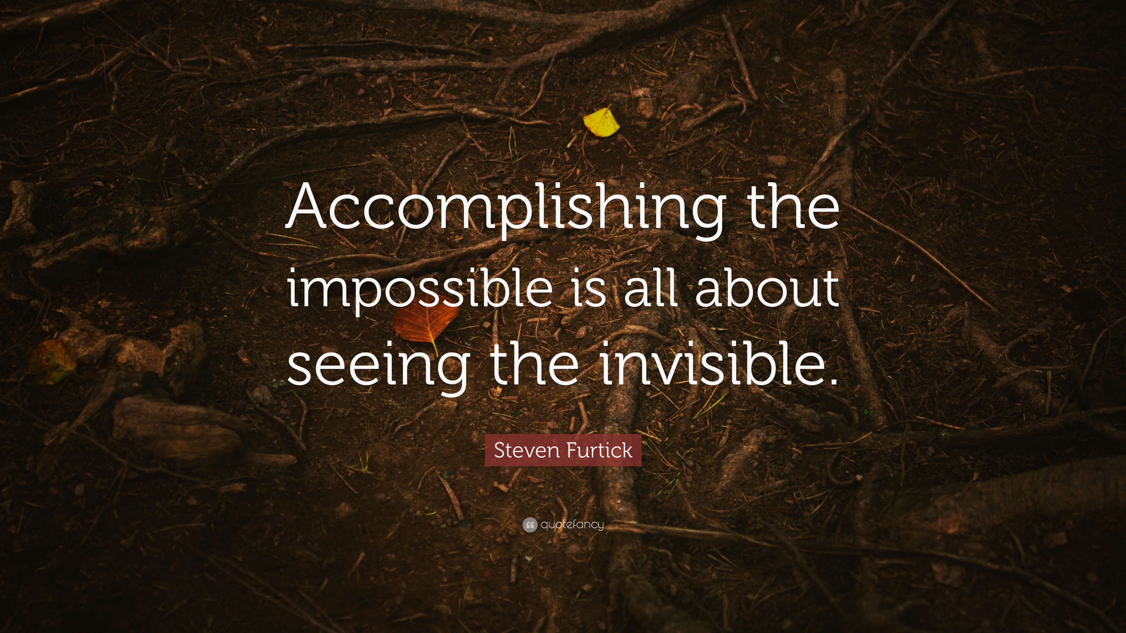 Steven Furtick Quote: “Accomplishing the impossible is all about seeing ...