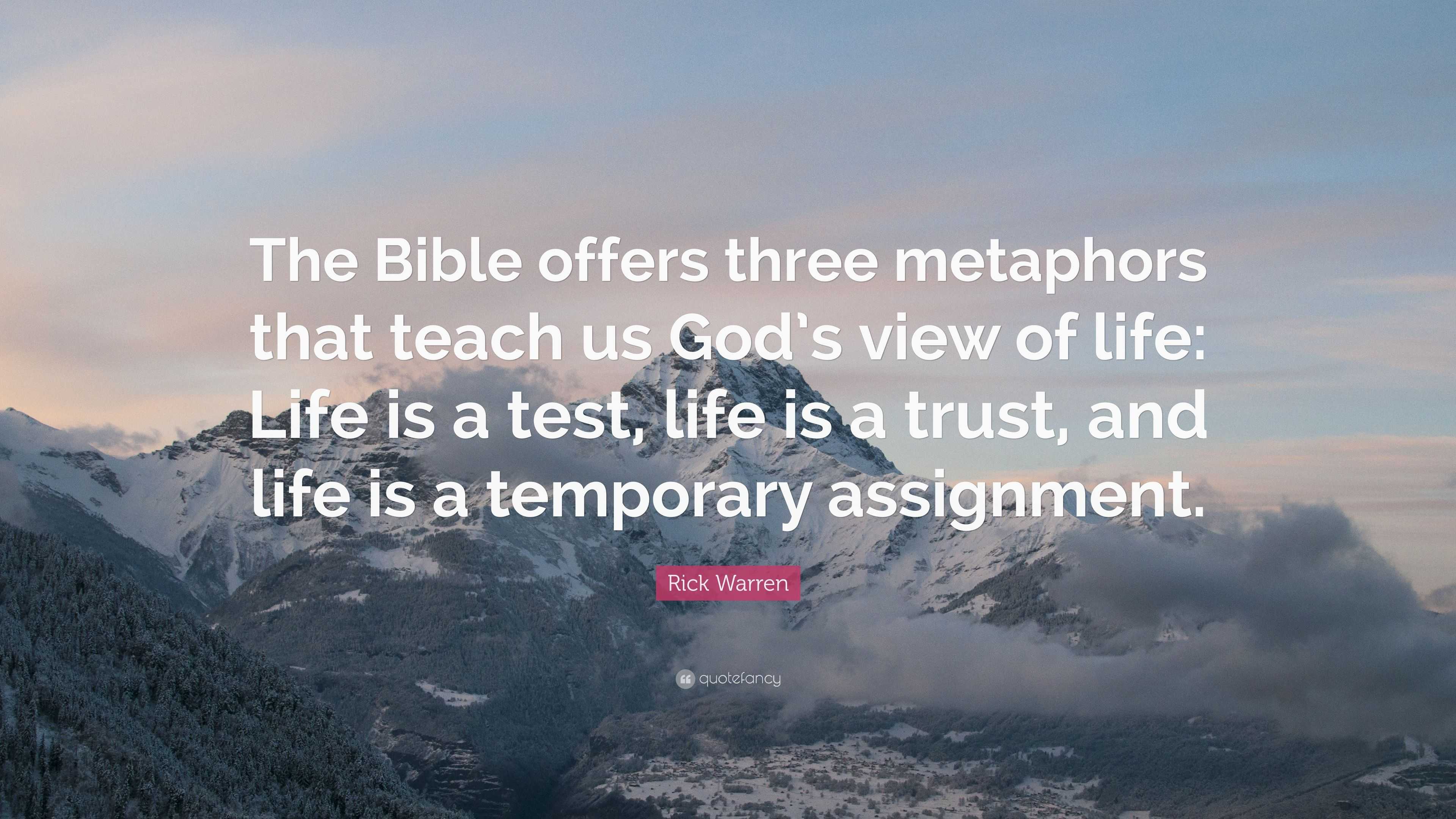 Rick Warren Quote: “The Bible offers three metaphors that teach us God ...