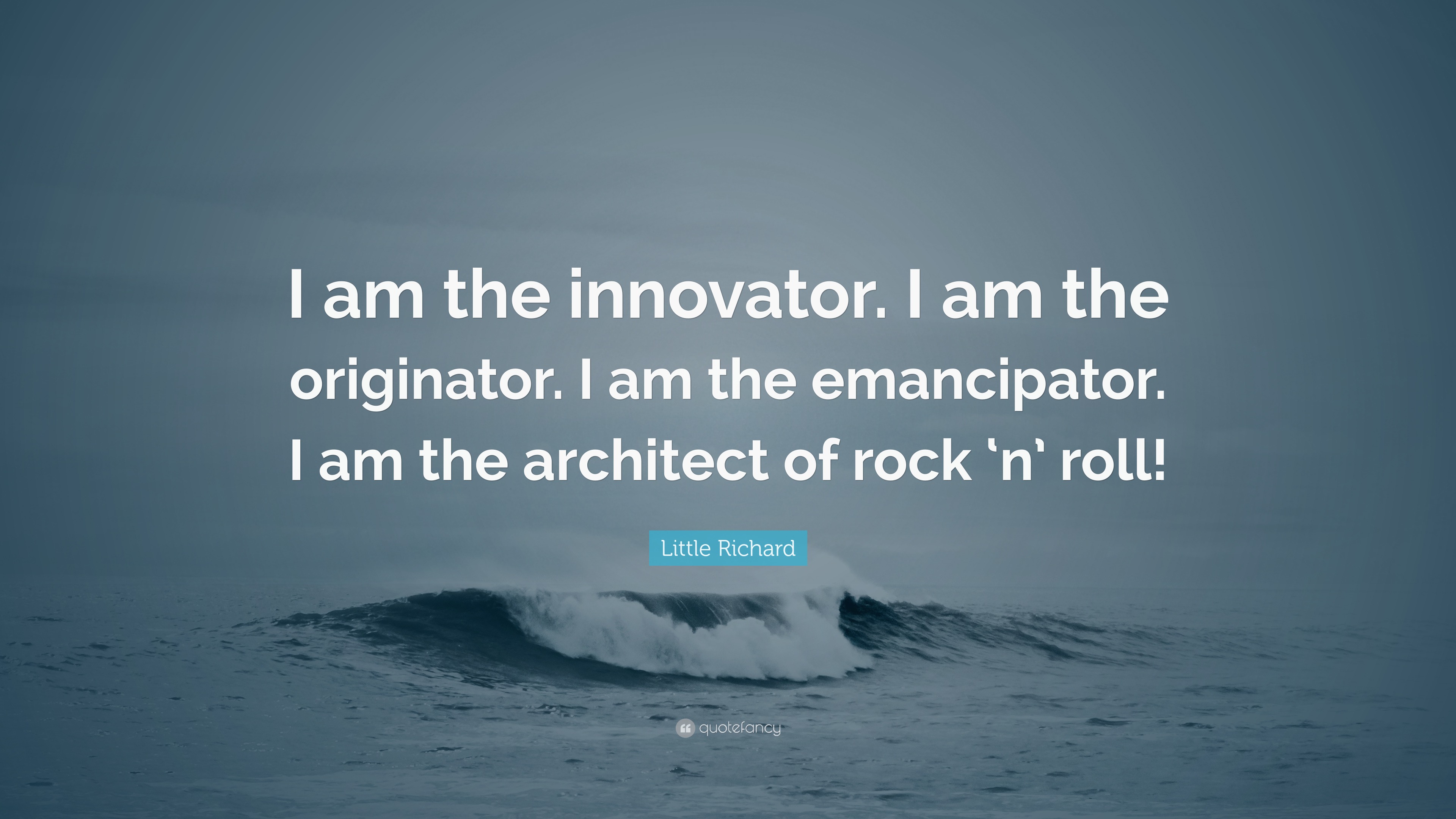 Little Richard Quote: “I am the innovator. I am the originator. I am ...