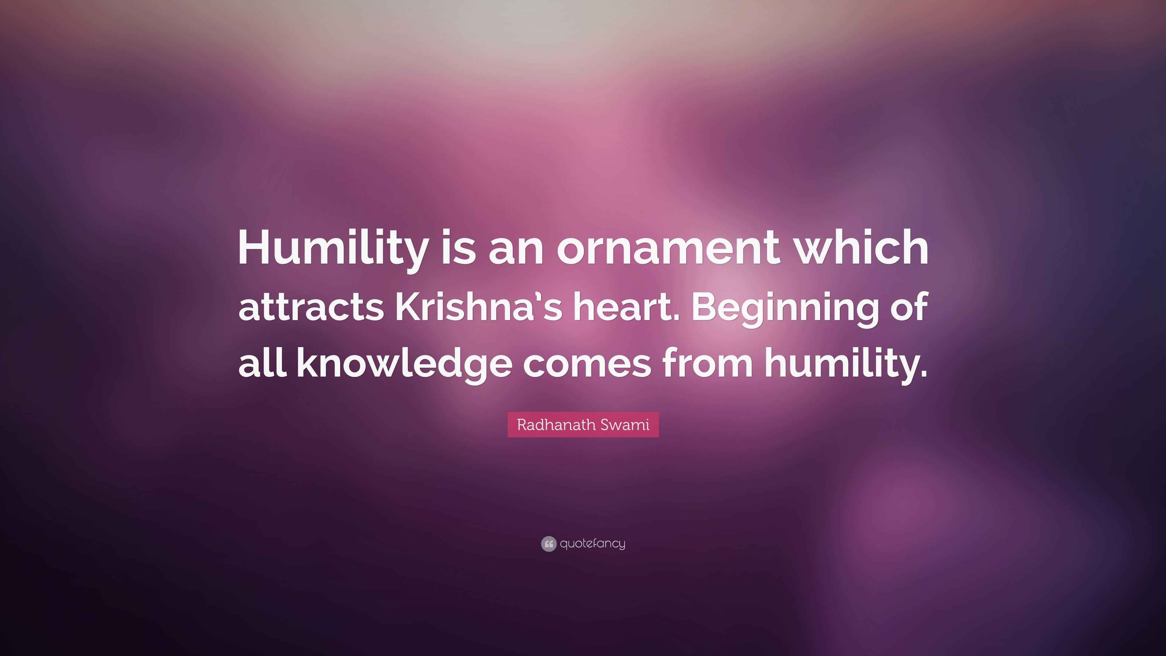 Radhanath Swami Quote: “Humility is an ornament which attracts Krishna ...