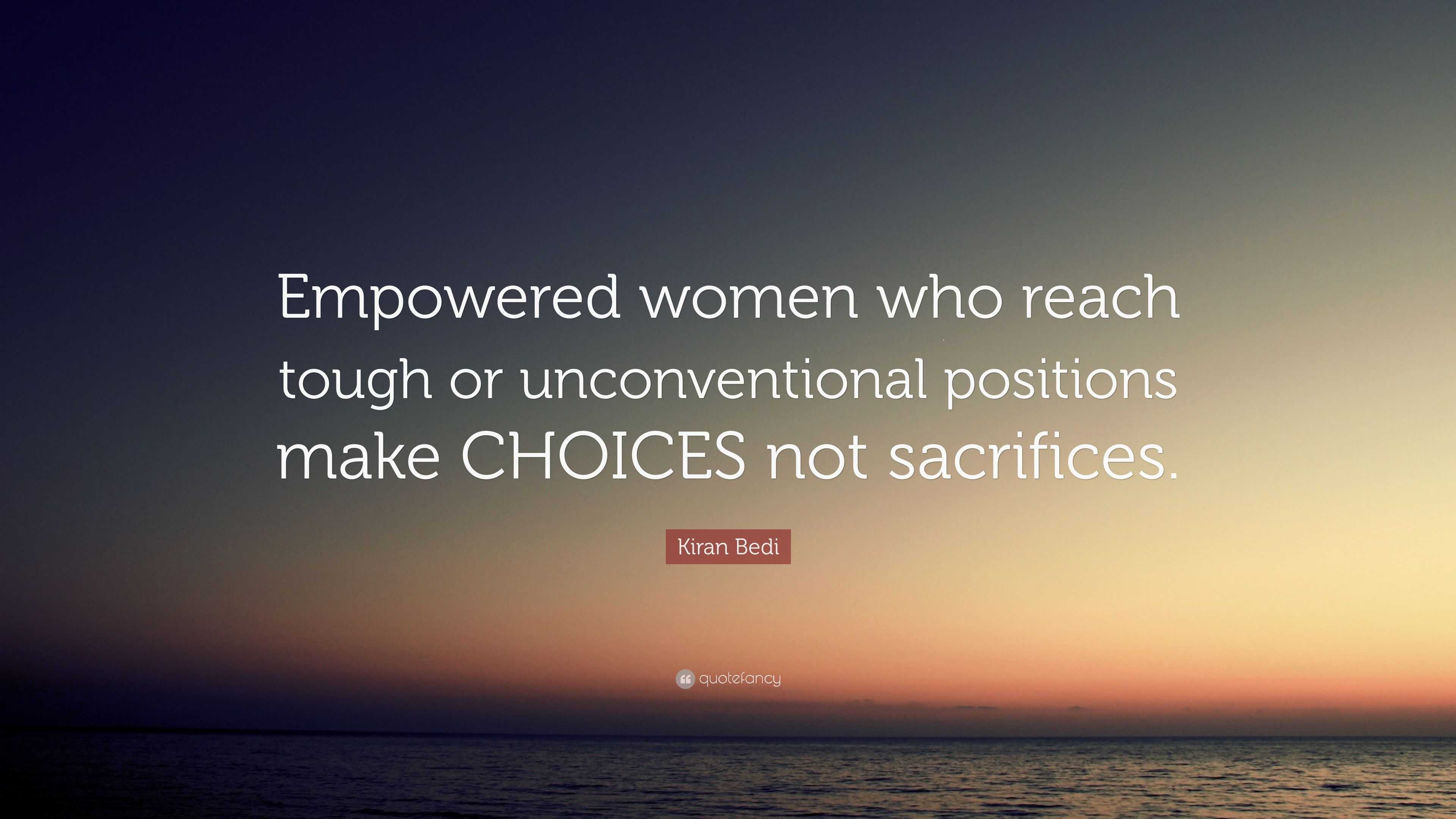 Kiran Bedi Quote: “Empowered women who reach tough or unconventional ...
