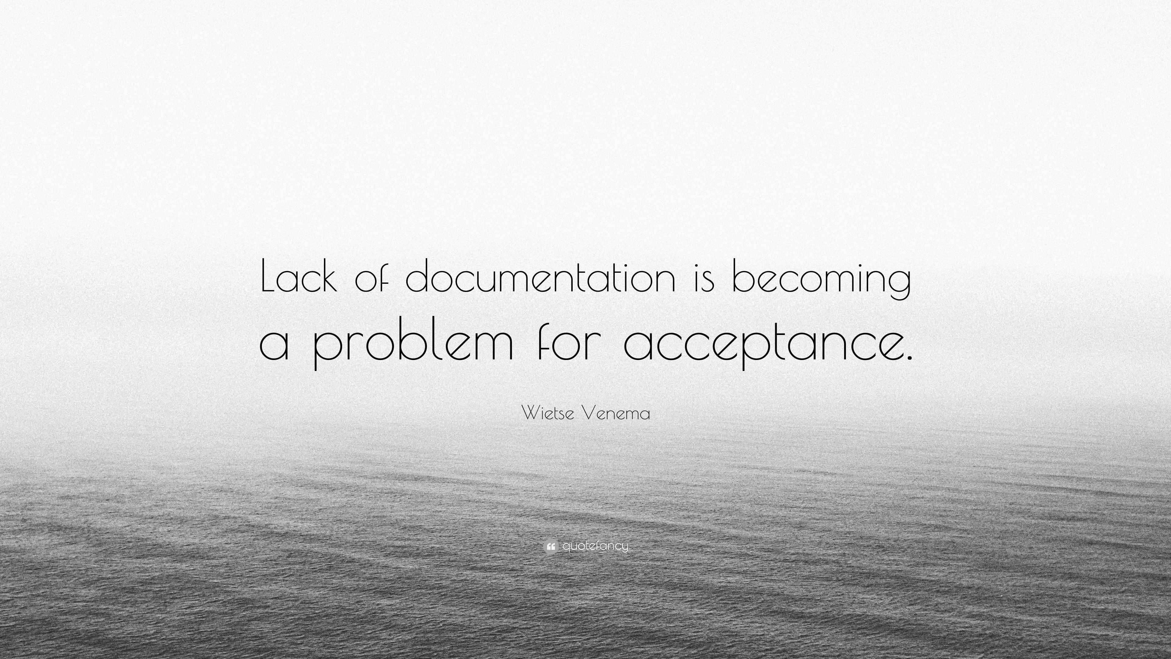Wietse Venema Quote: “Lack of documentation is becoming a problem for ...