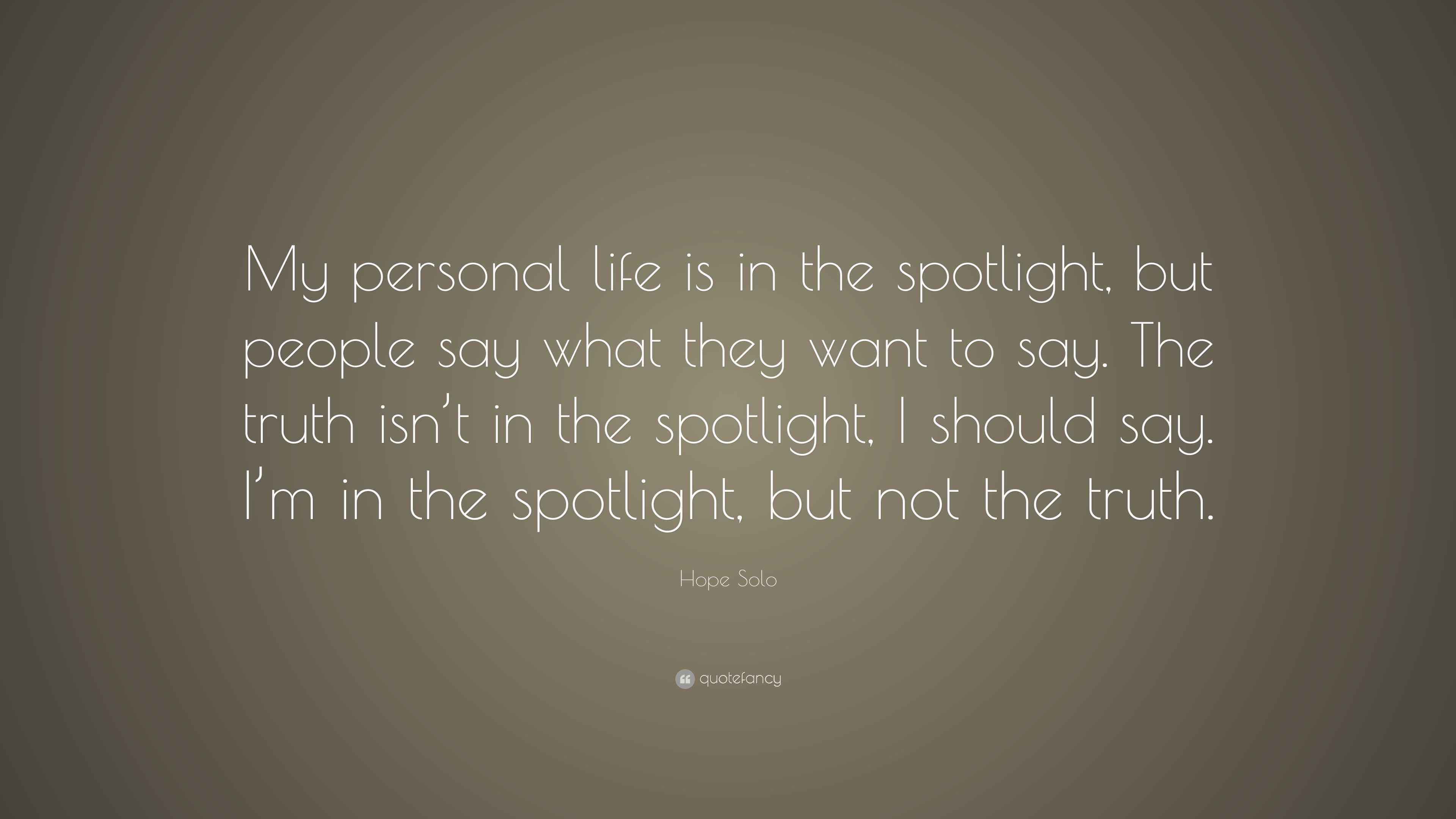 Hope Solo Quote: “My personal life is in the spotlight, but people say ...