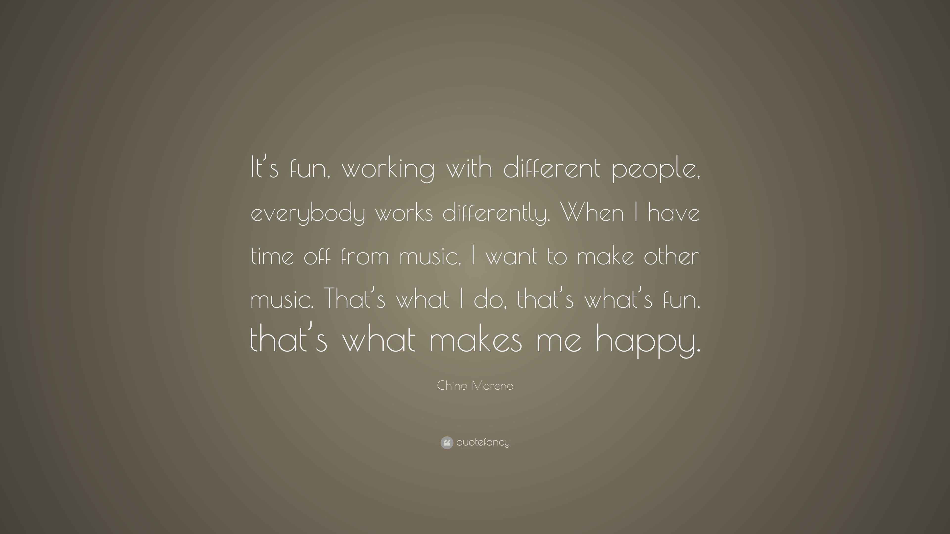 Chino Moreno Quote: “It’s fun, working with different people, everybody ...