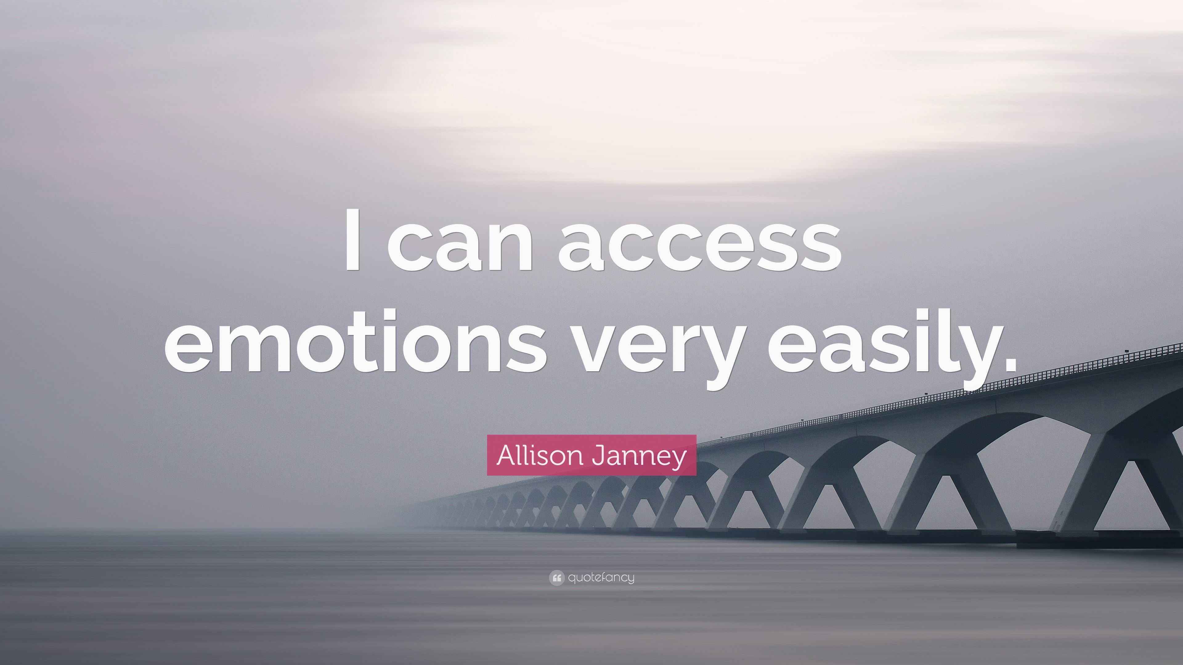 Allison Janney Quote: “I can access emotions very easily.”