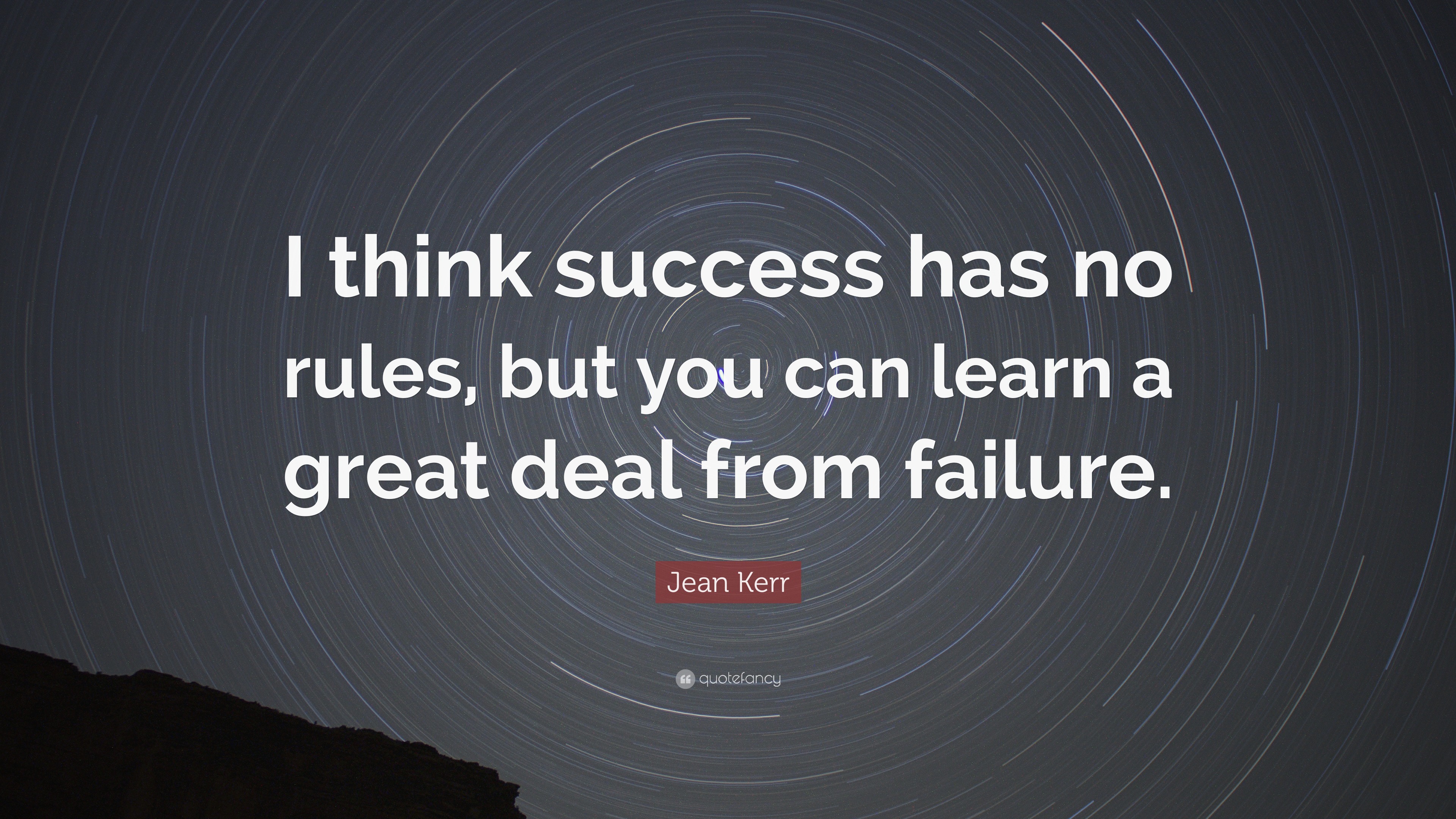 Jean Kerr Quote: “I think success has no rules, but you can learn a ...