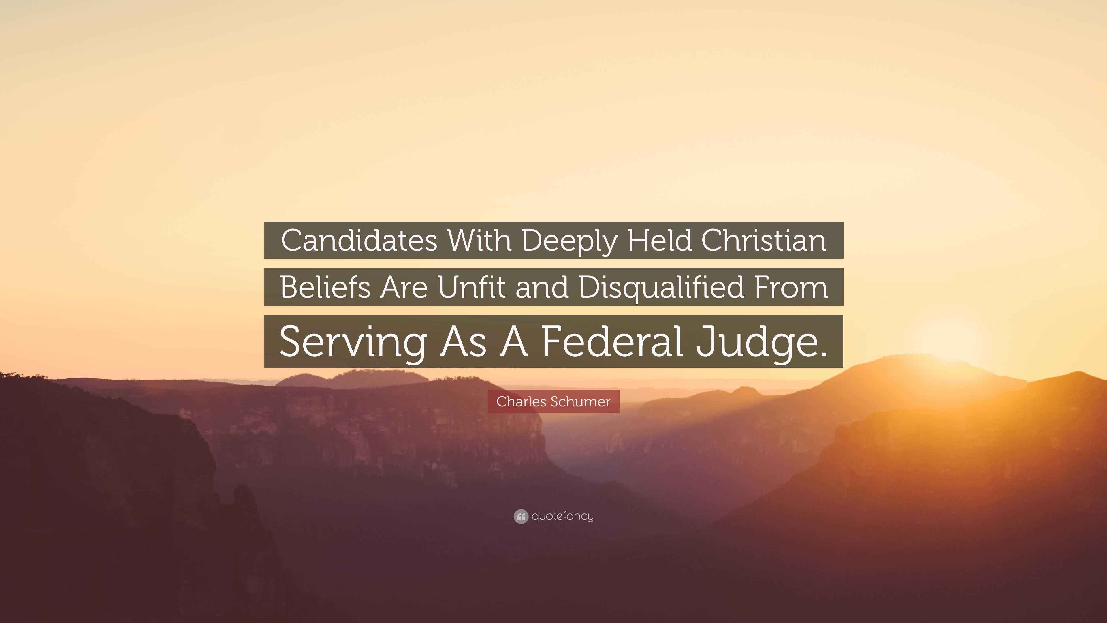 Charles Schumer Quote: “Candidates With Deeply Held Christian Beliefs ...