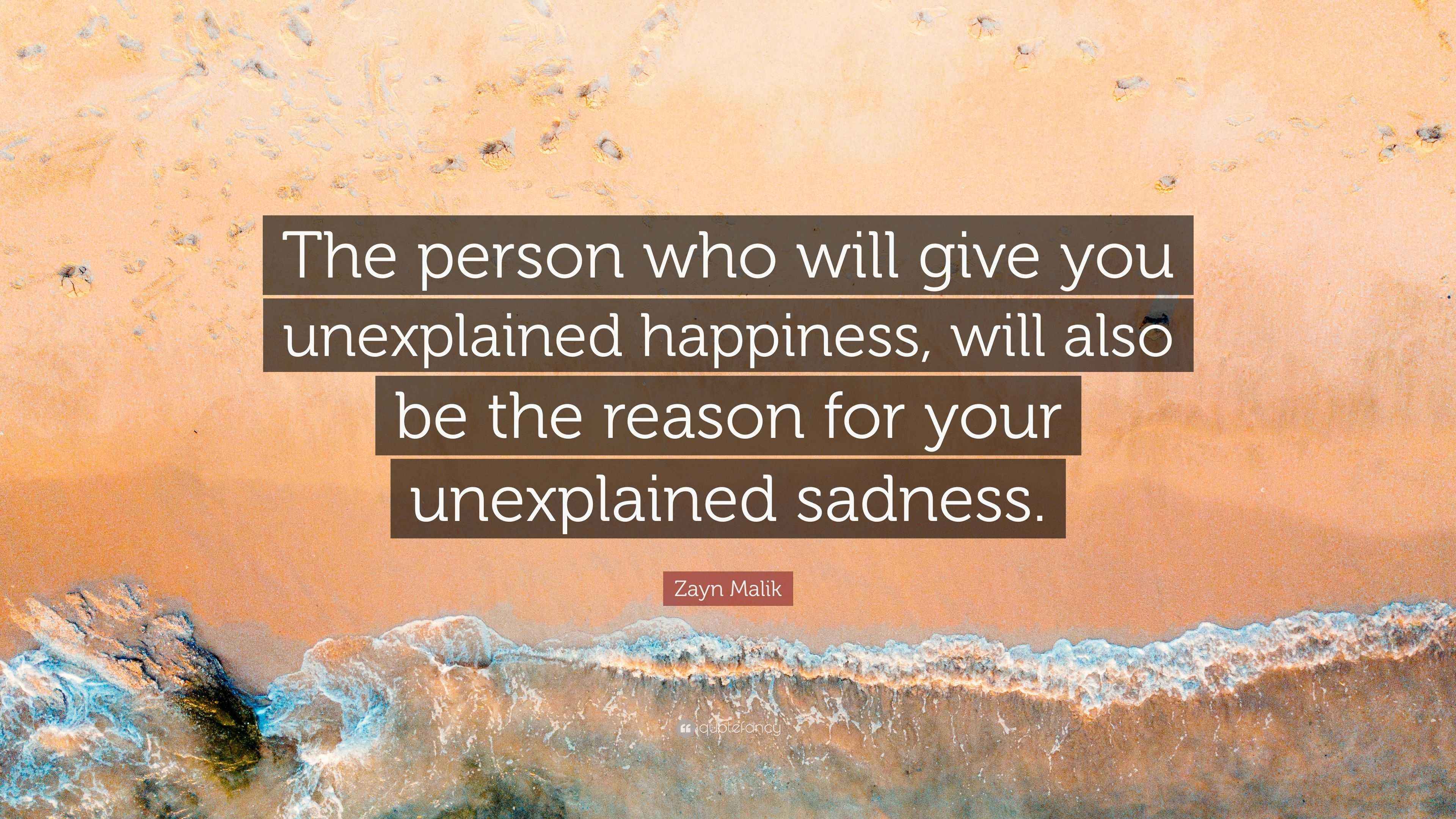 Zayn Malik Quote: “The person who will give you unexplained happiness ...
