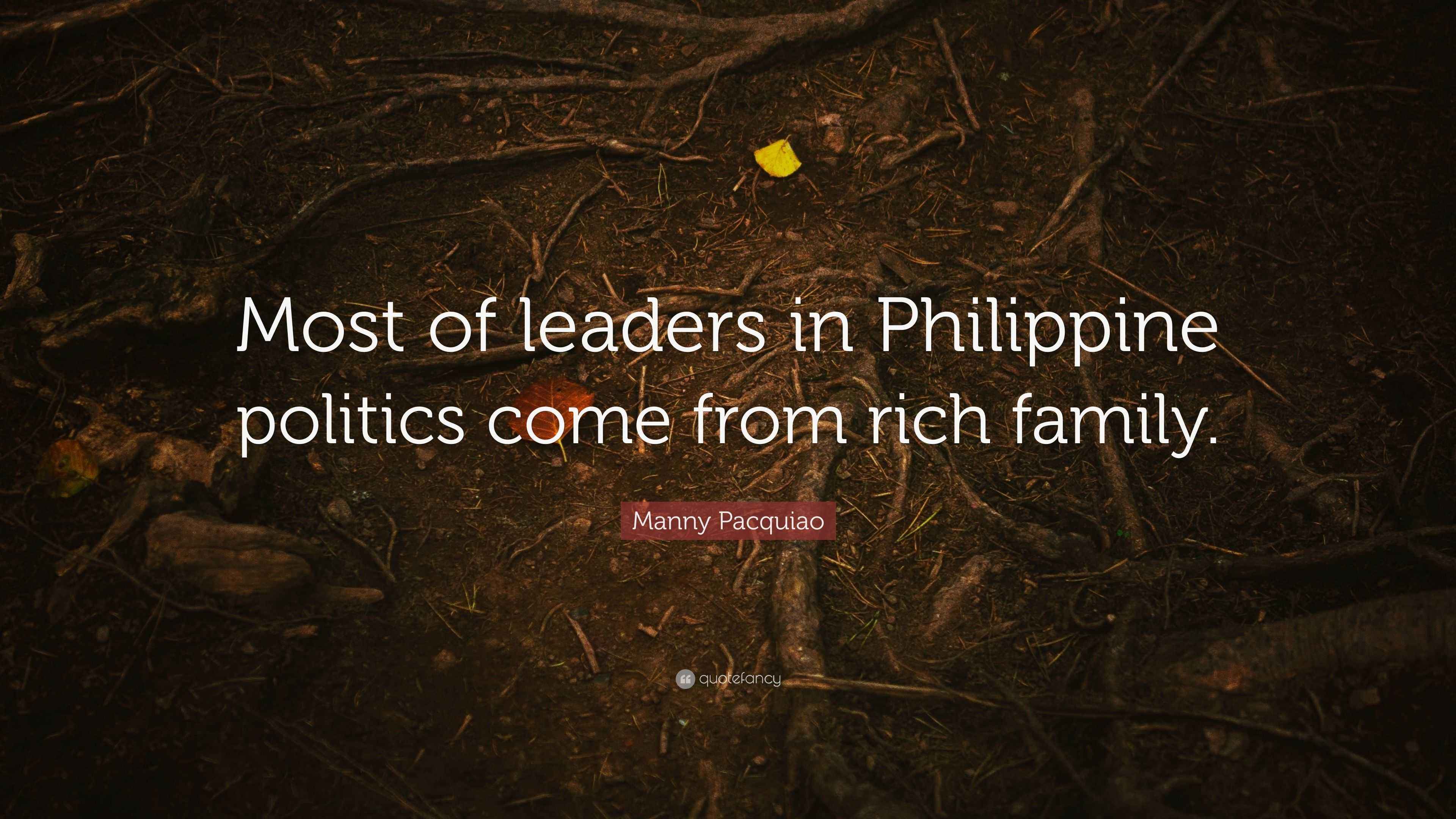 Manny Pacquiao Quote: “Most of leaders in Philippine politics come from ...
