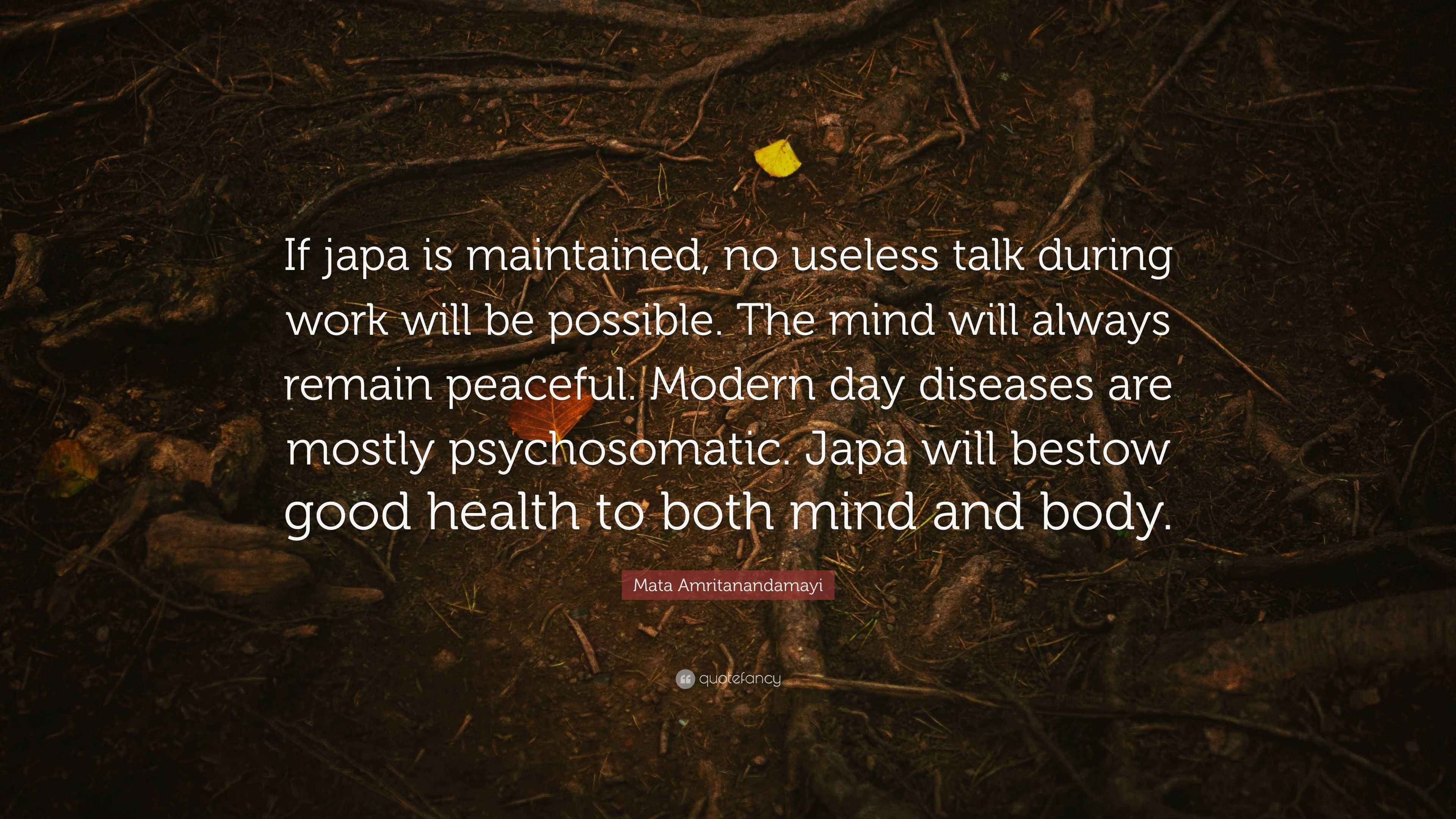 Mata Amritanandamayi Quote: “If japa is maintained, no useless talk ...