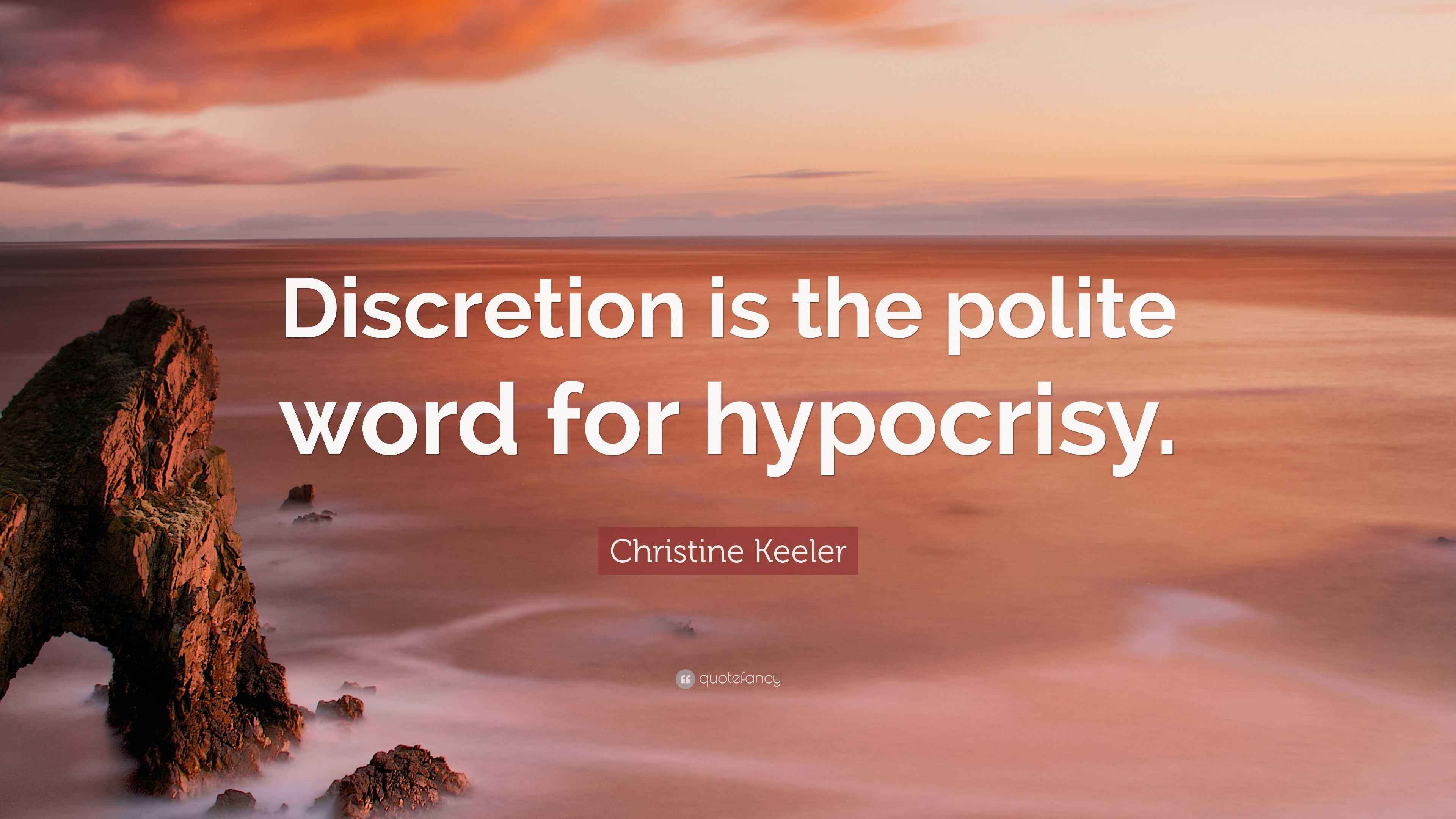 Christine Keeler Quote: “Discretion is the polite word for hypocrisy.”