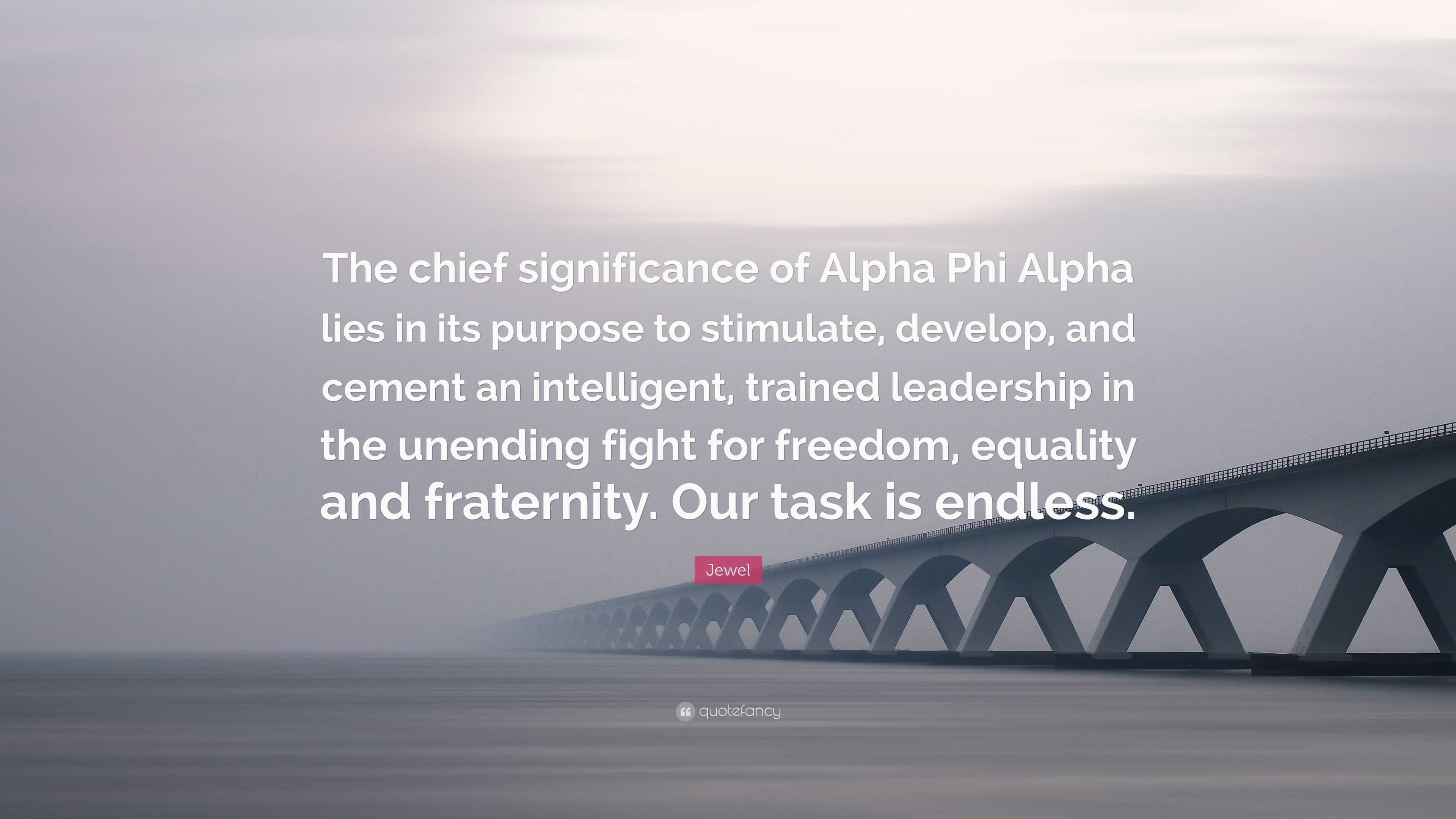 Jewel Quote: “The chief significance of Alpha Phi Alpha lies in its ...