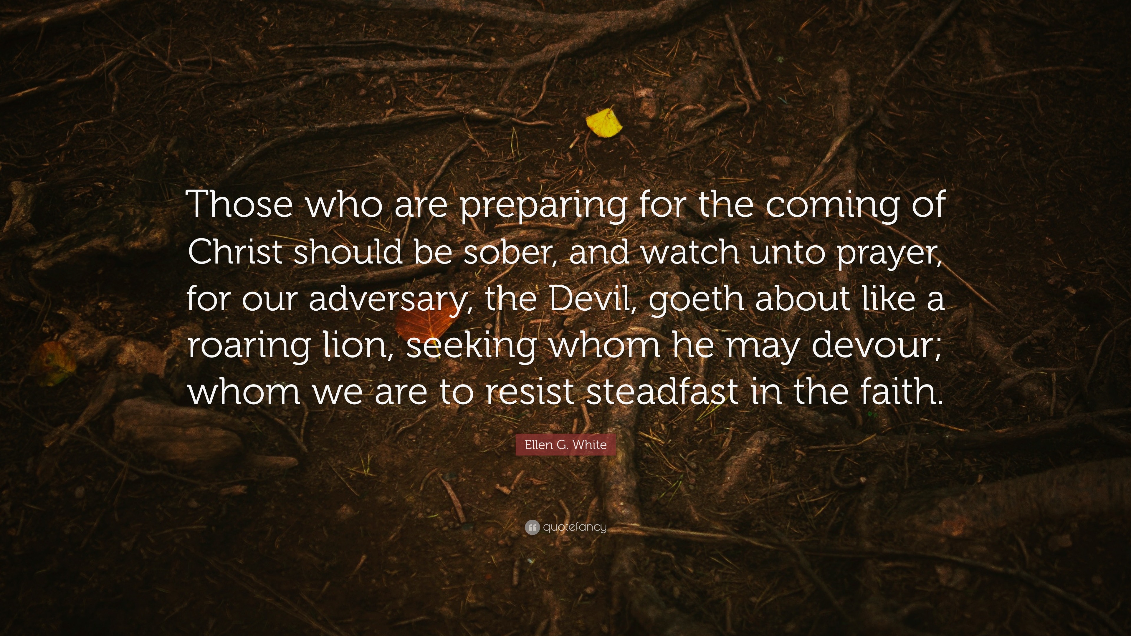 Ellen G. White Quote: “Those who are preparing for the coming of Christ ...