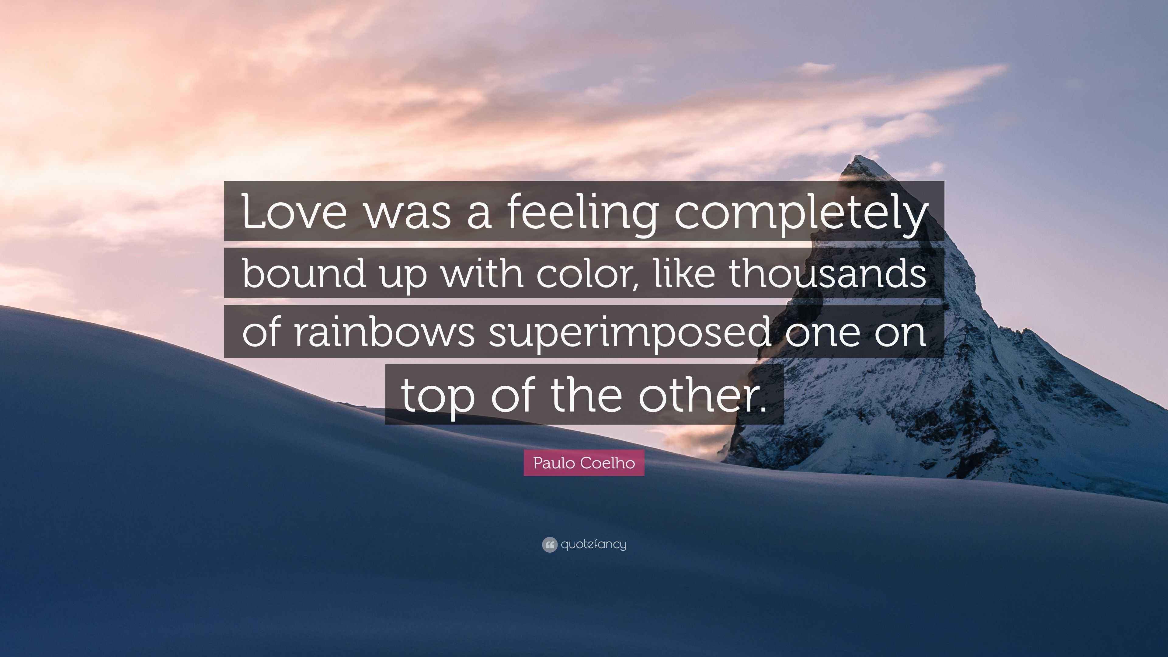 Paulo Coelho Quote: “Love was a feeling completely bound up with color ...
