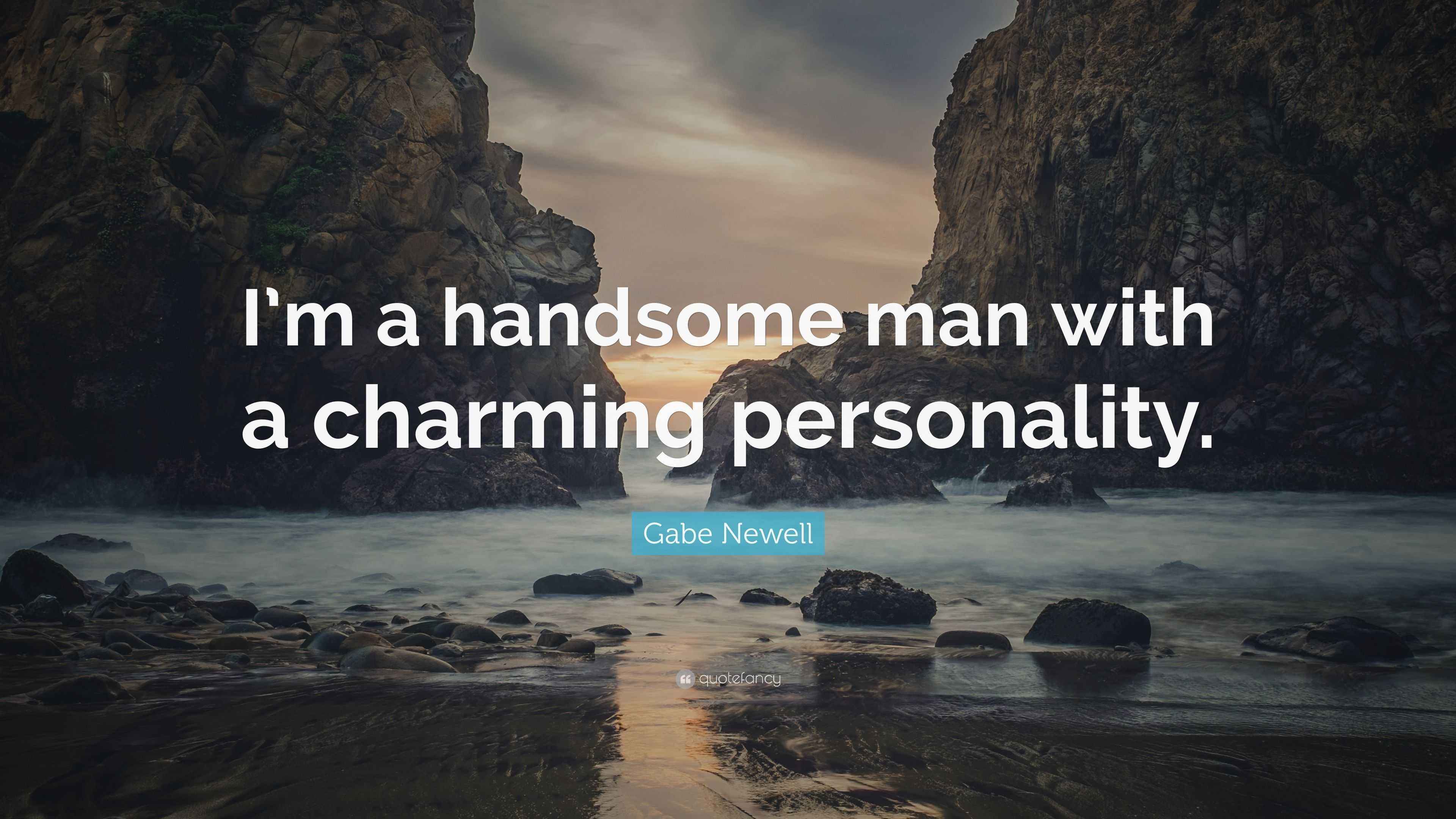 Gabe Newell Quote: “I’m a handsome man with a charming personality.”