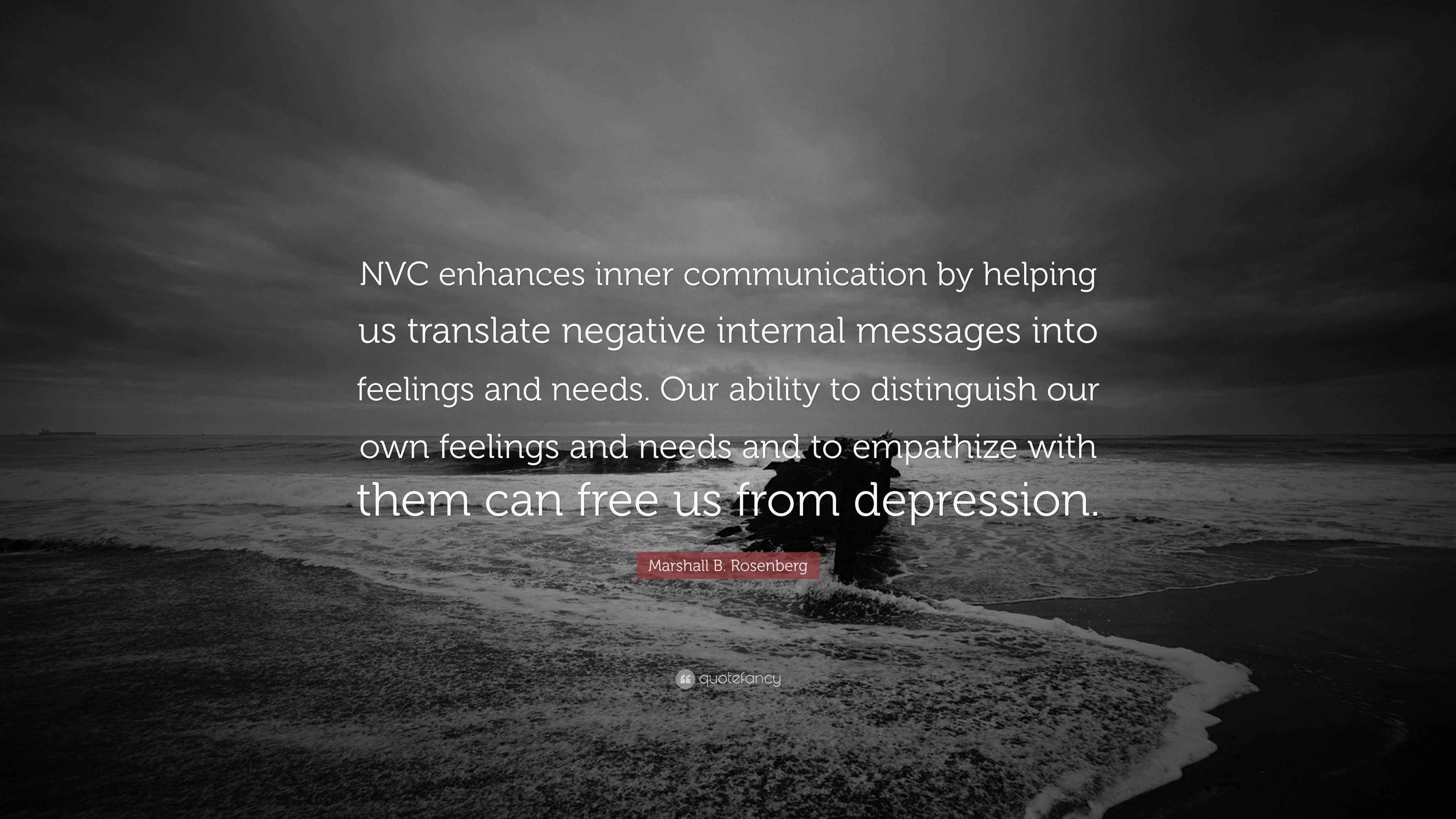 Marshall B. Rosenberg Quote: “NVC enhances inner communication by ...