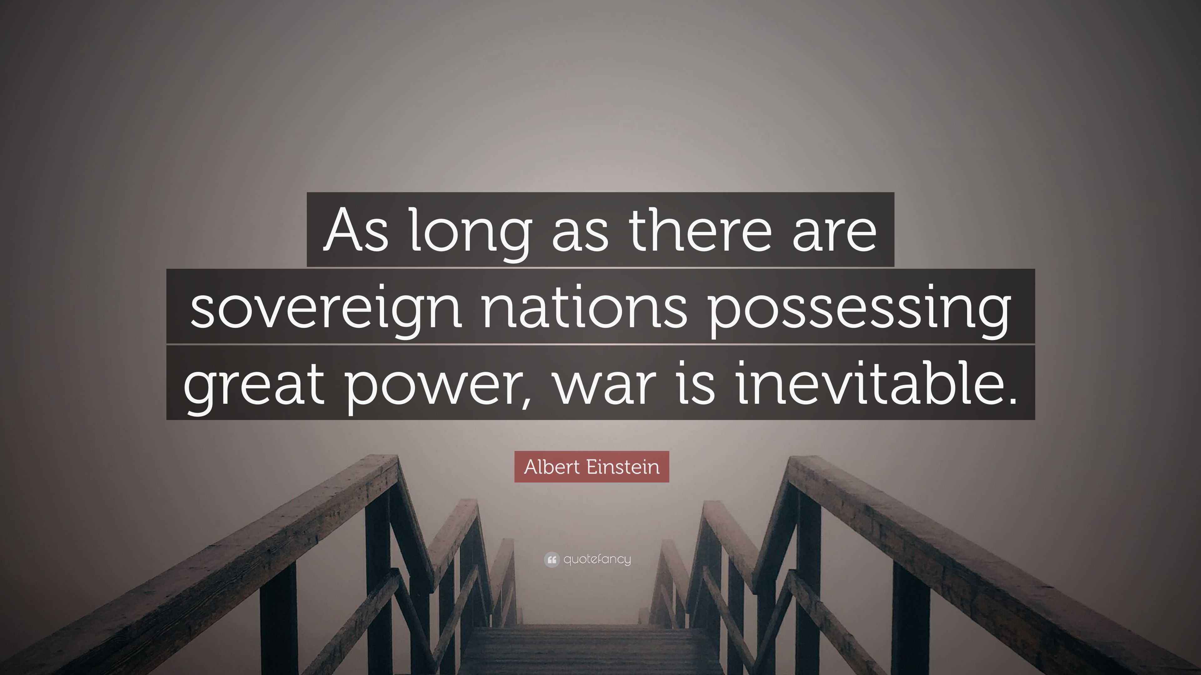 Albert Einstein Quote: “As long as there are sovereign nations ...