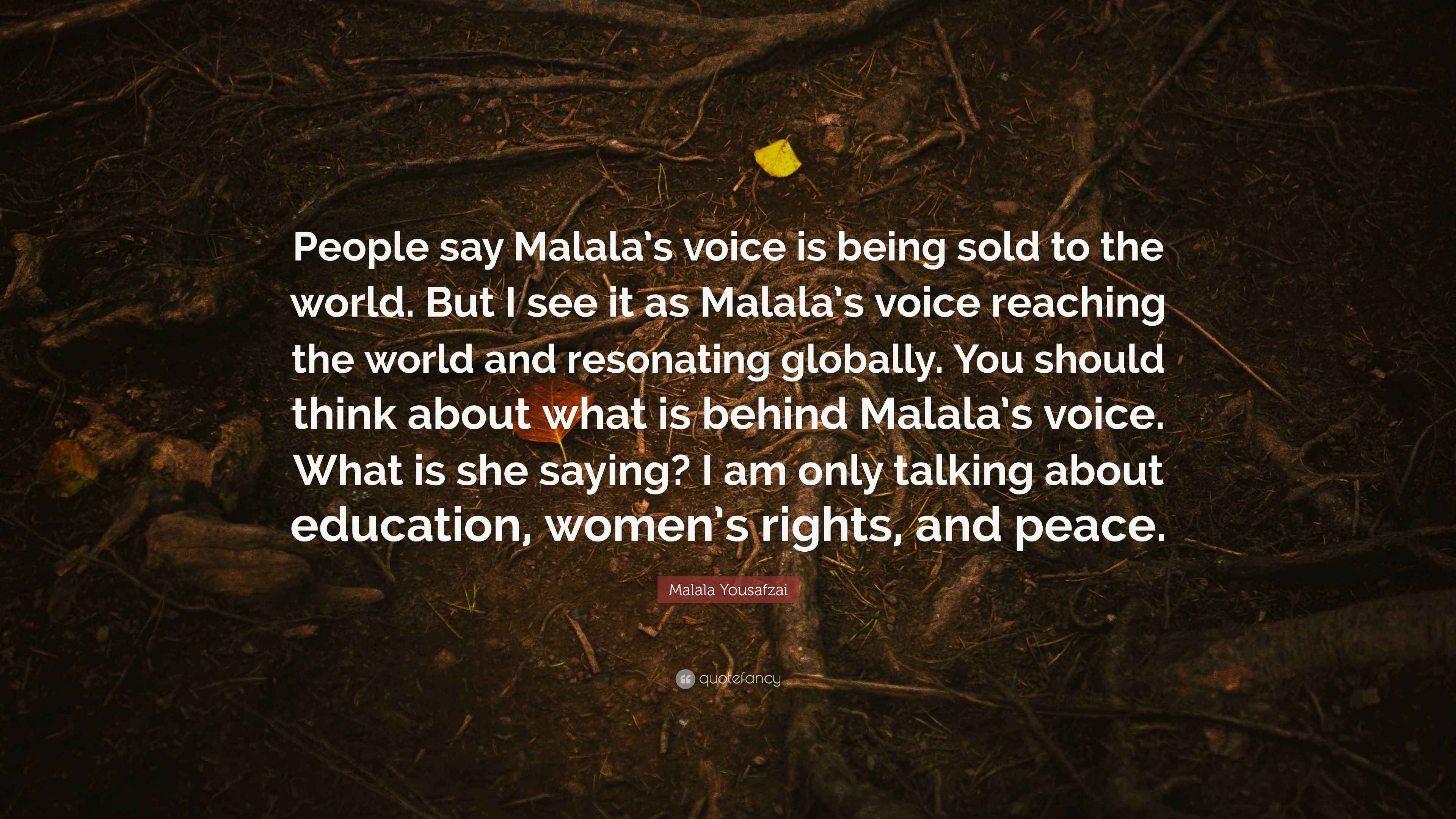 Malala Yousafzai Quote: “People say Malala’s voice is being sold to the ...