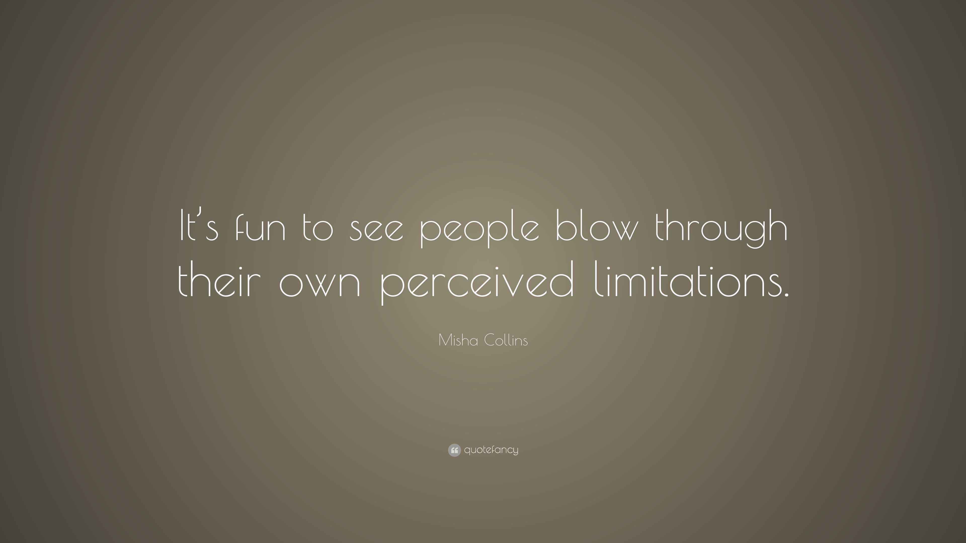 Misha Collins Quote: “It’s fun to see people blow through their own ...