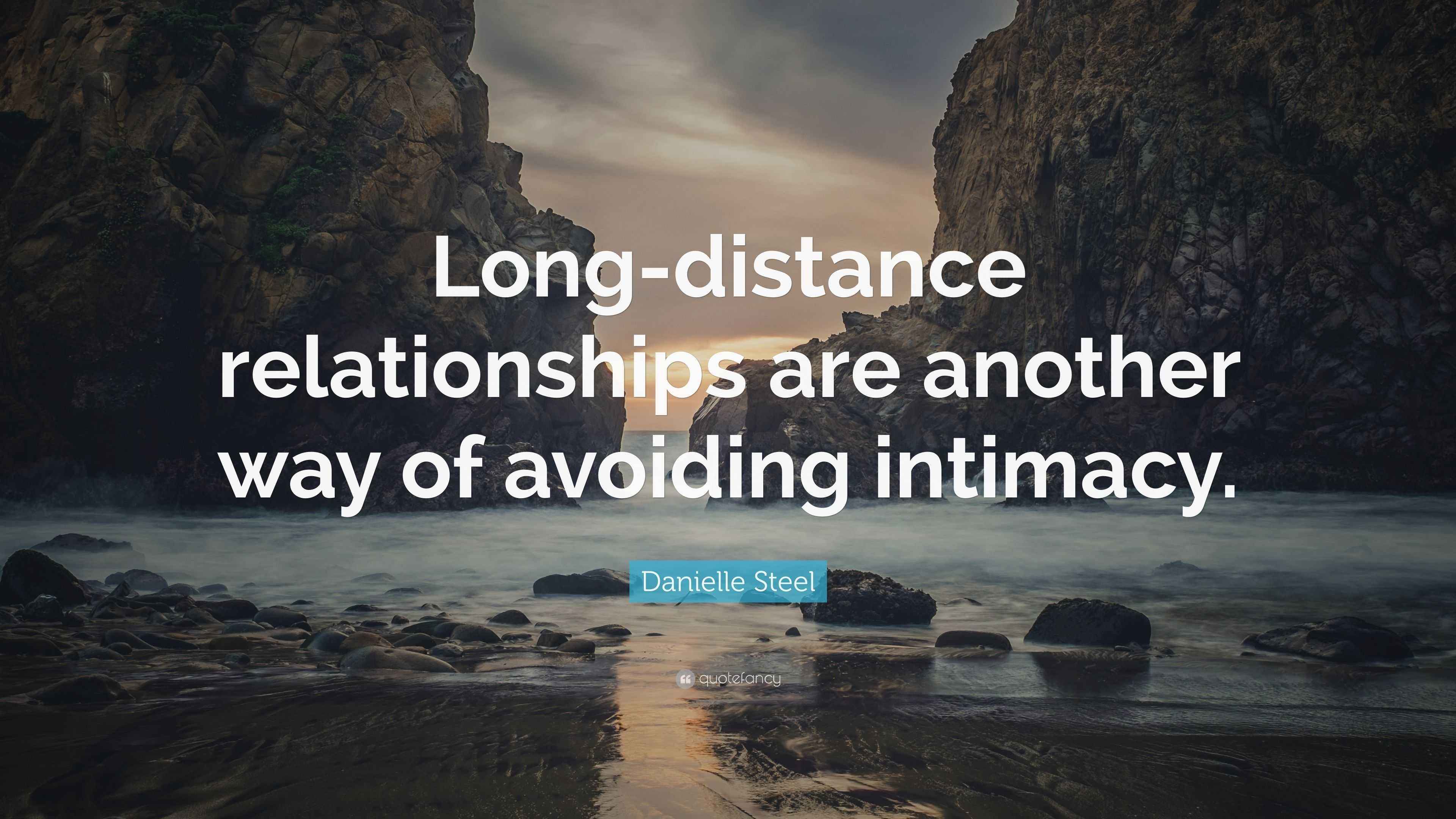 Danielle Steel Quote: “Long-distance relationships are another way of ...