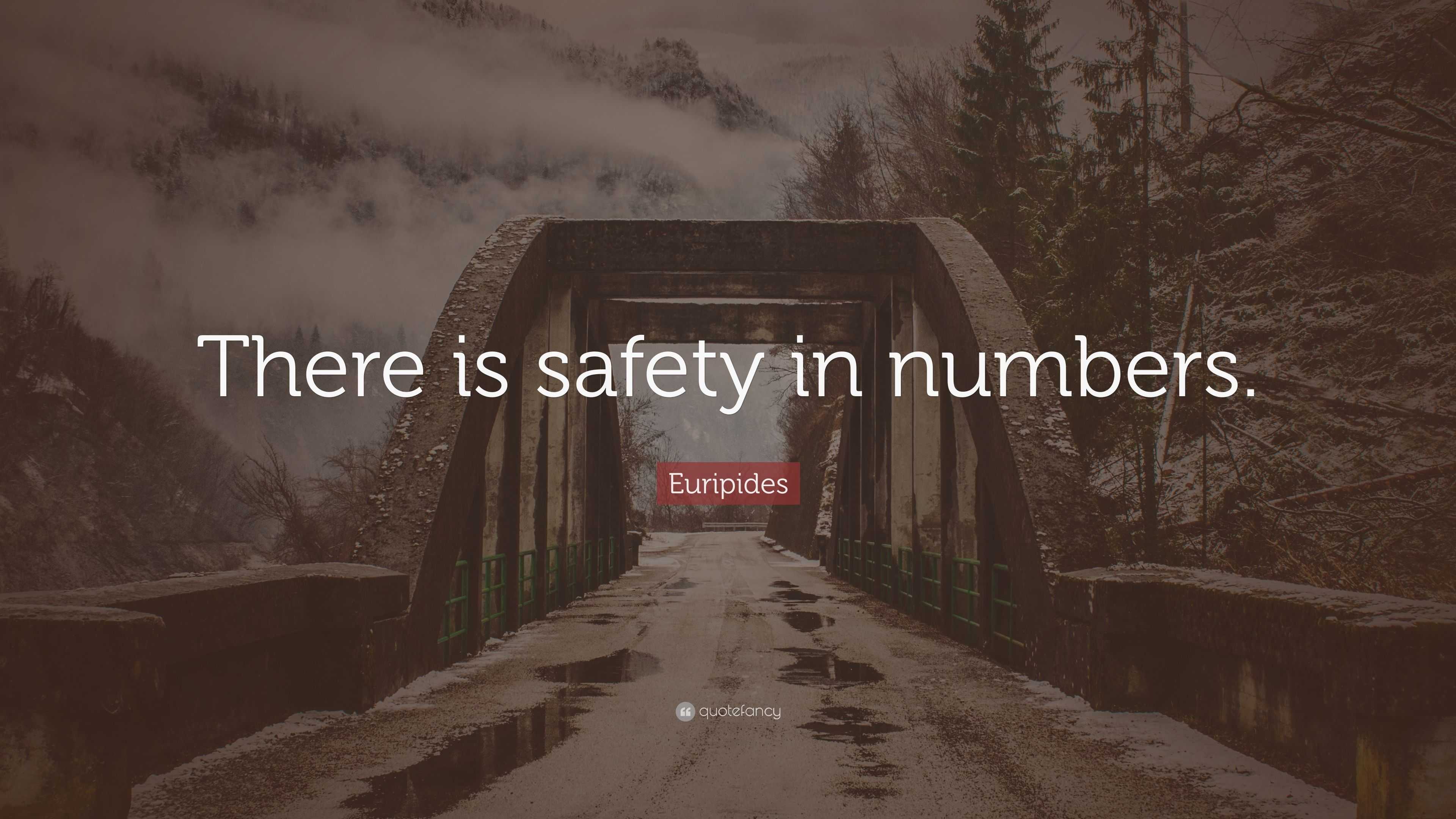 Euripides Quote: “There is safety in numbers.”