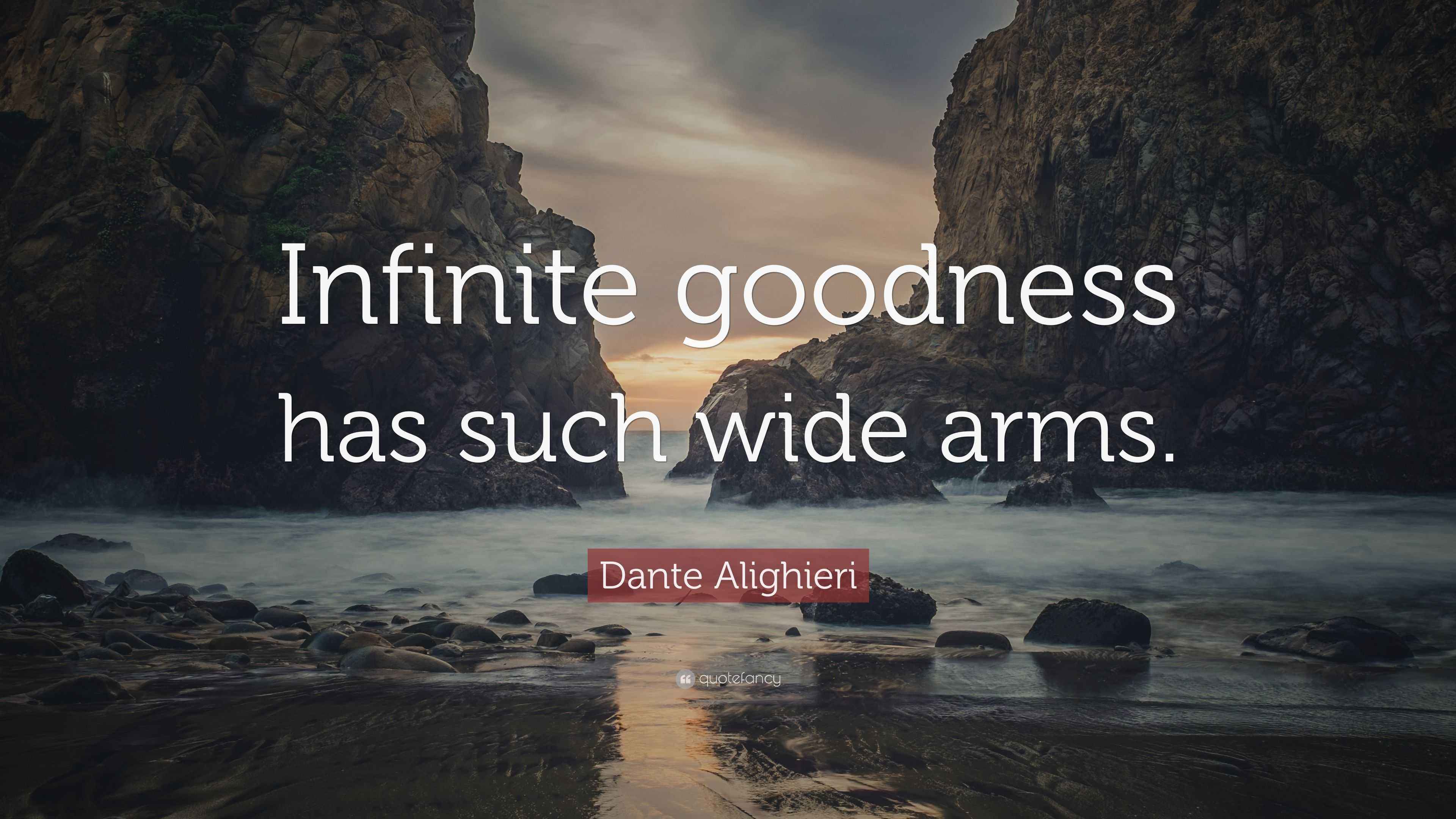 Dante Alighieri Quote: “Infinite goodness has such wide arms.”