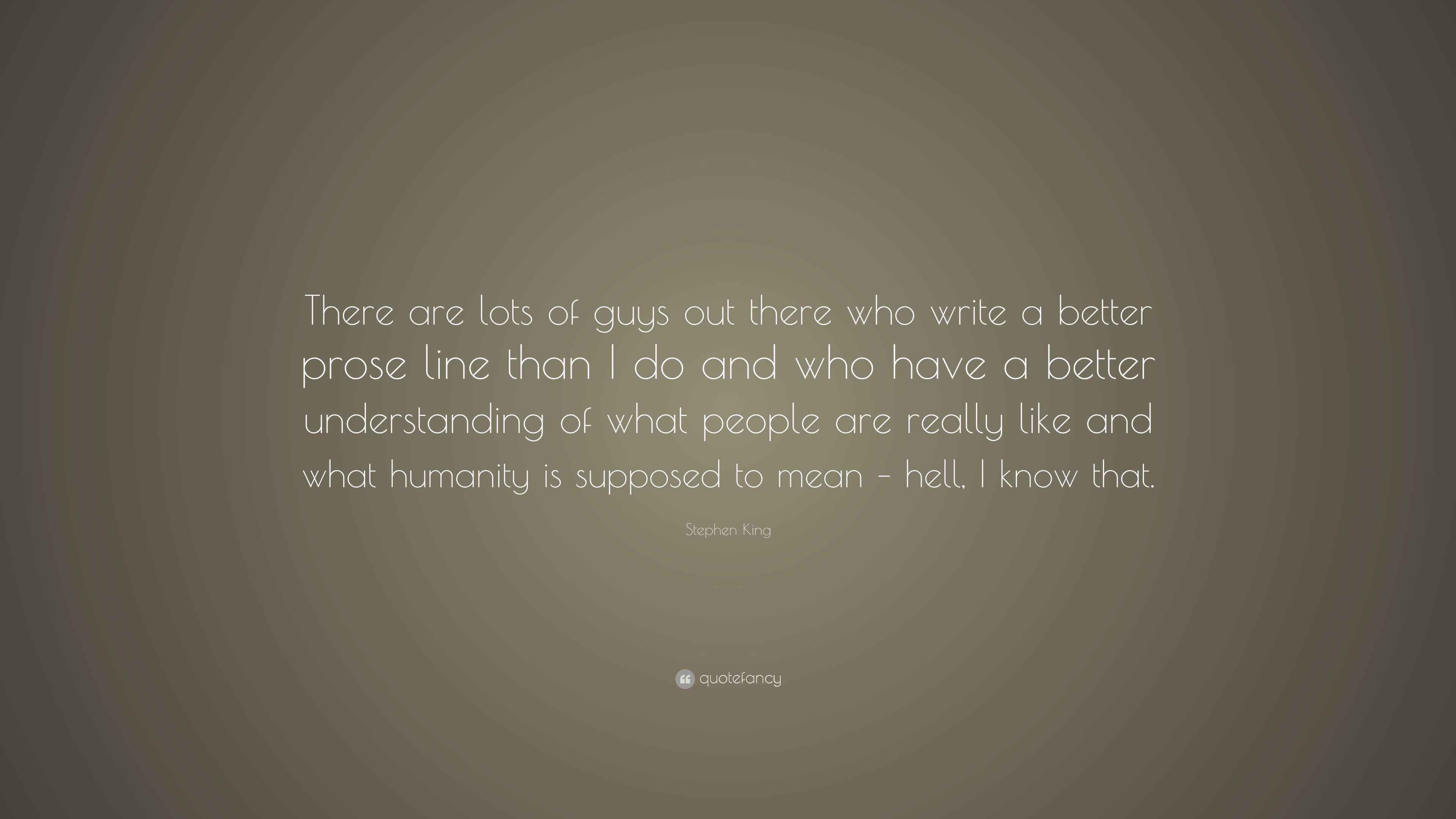 Stephen King Quote: “There are lots of guys out there who write a ...