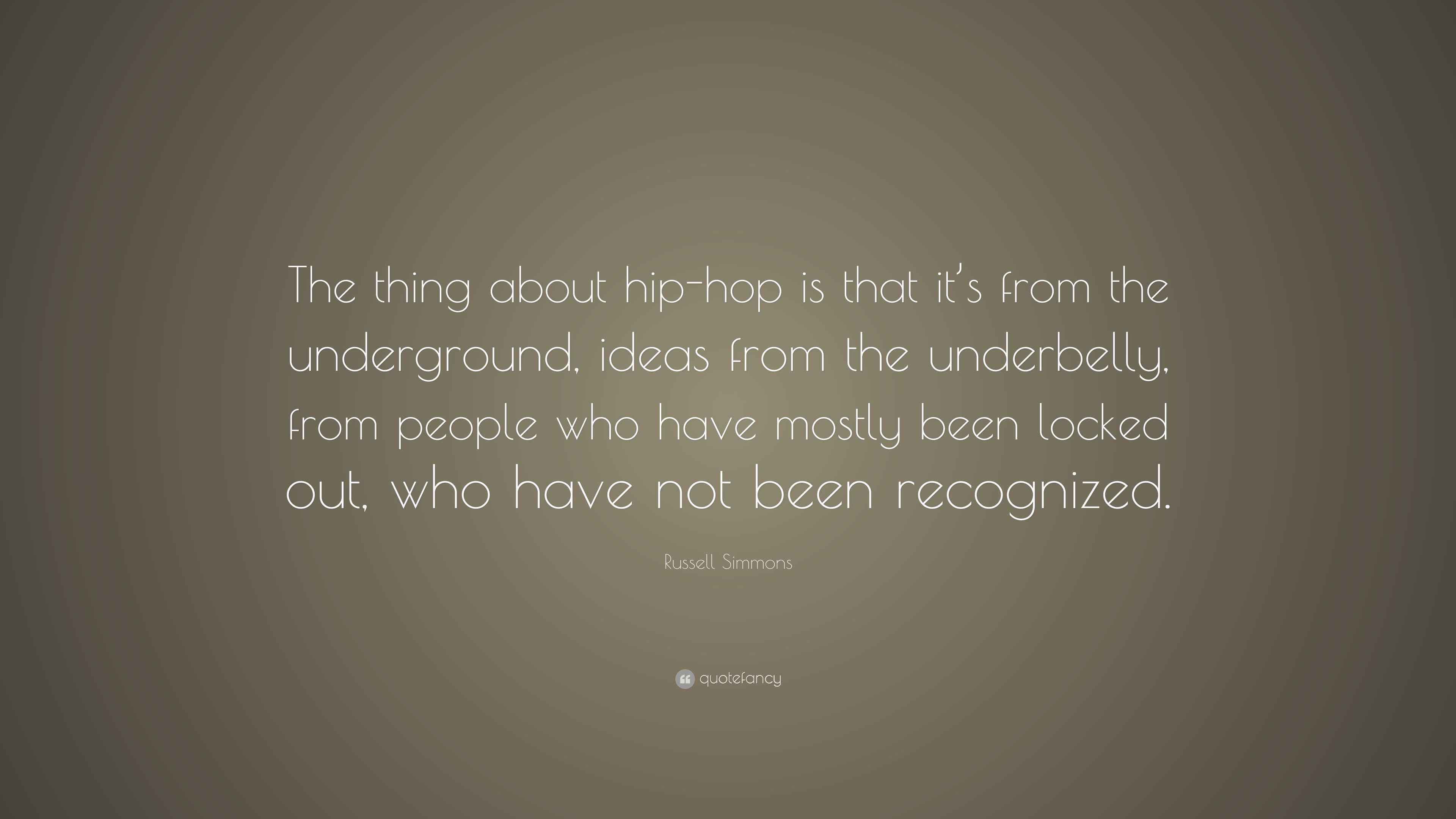 Russell Simmons Quote: “The thing about hip-hop is that it’s from the ...