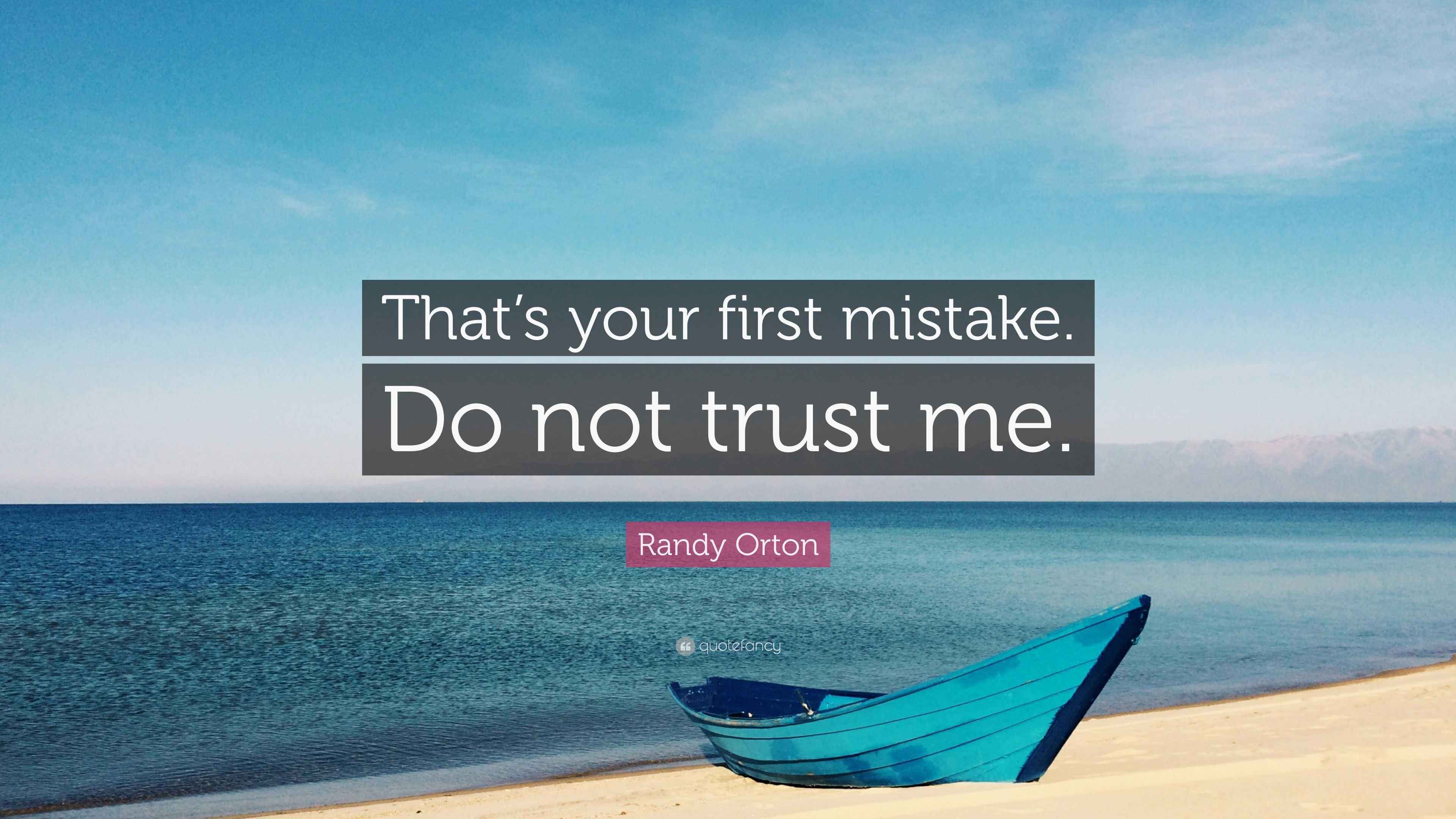 Randy Orton Quote: “That’s your first mistake. Do not trust me.”