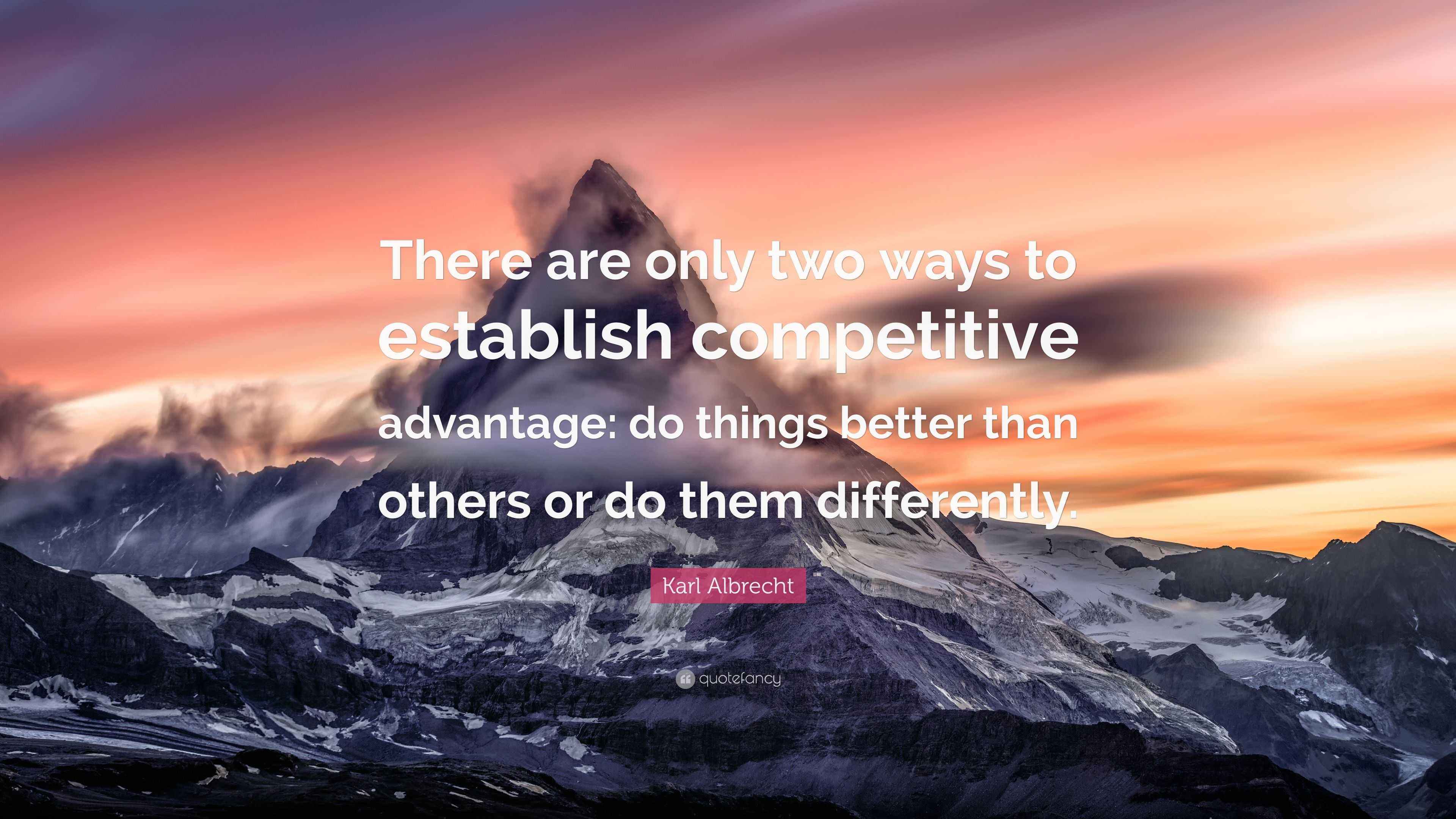Karl Albrecht Quote: “There are only two ways to establish competitive ...