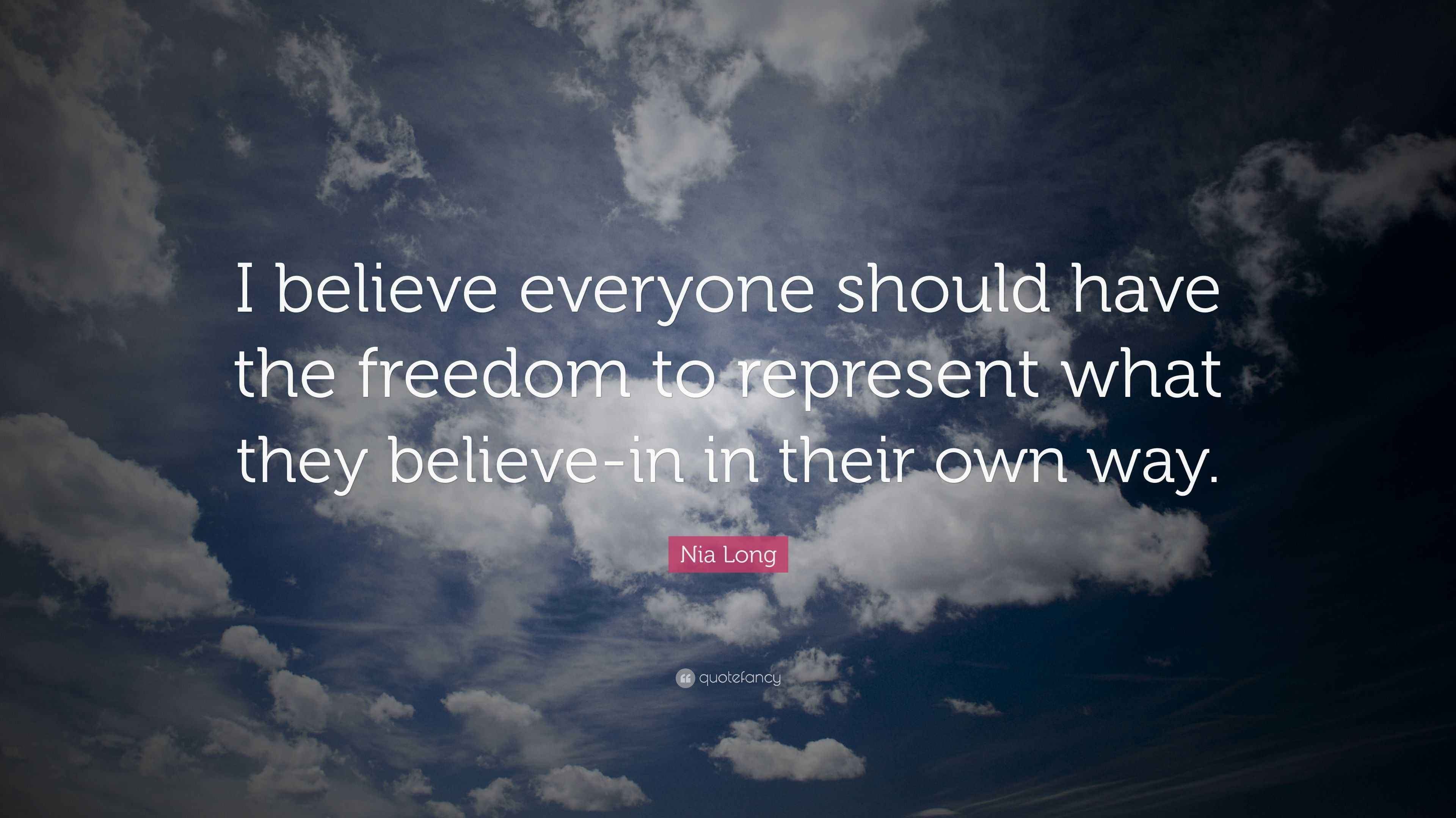 Nia Long Quote: “I believe everyone should have the freedom to ...