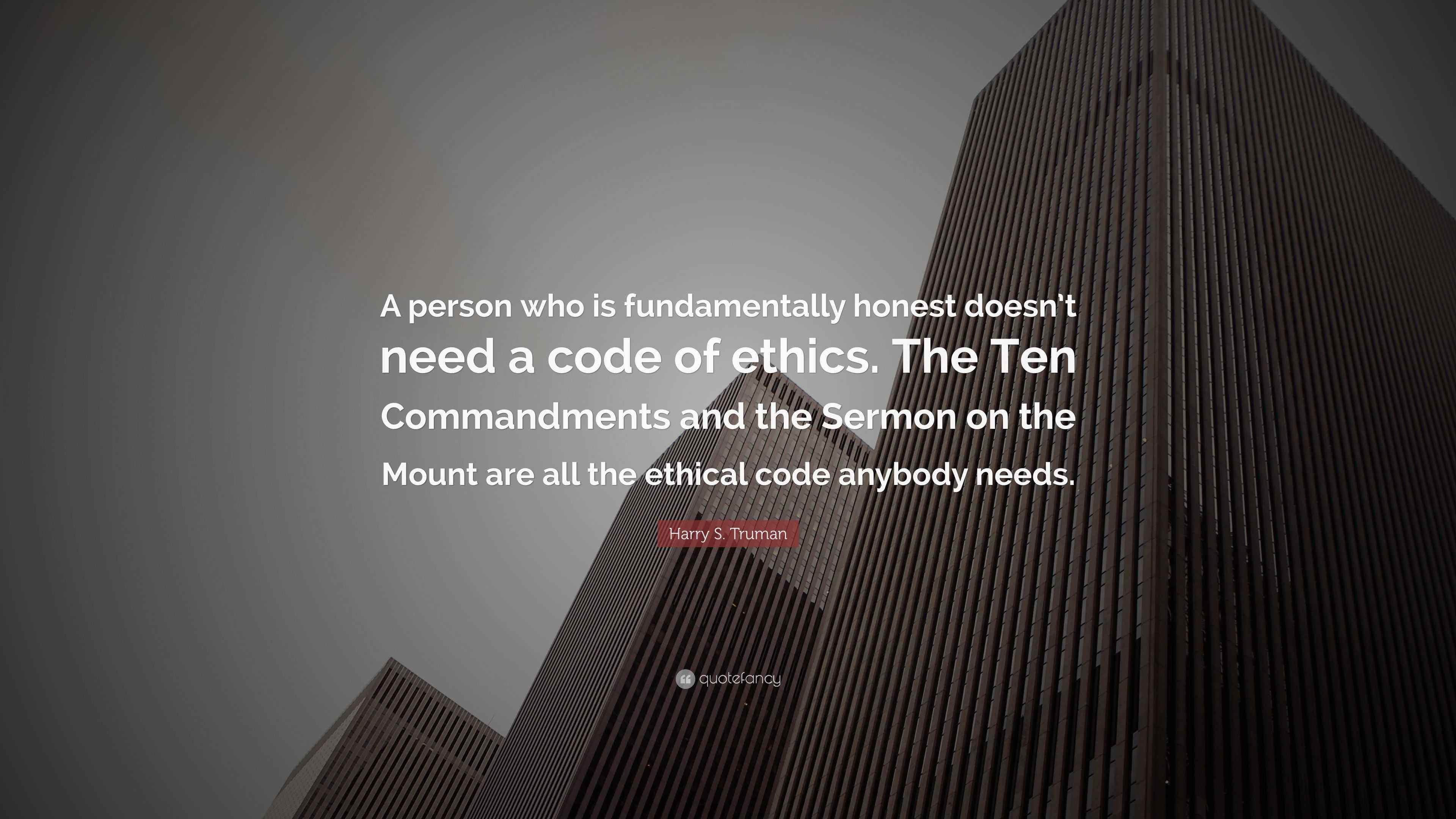 Harry S. Truman Quote: “A person who is fundamentally honest doesn’t ...
