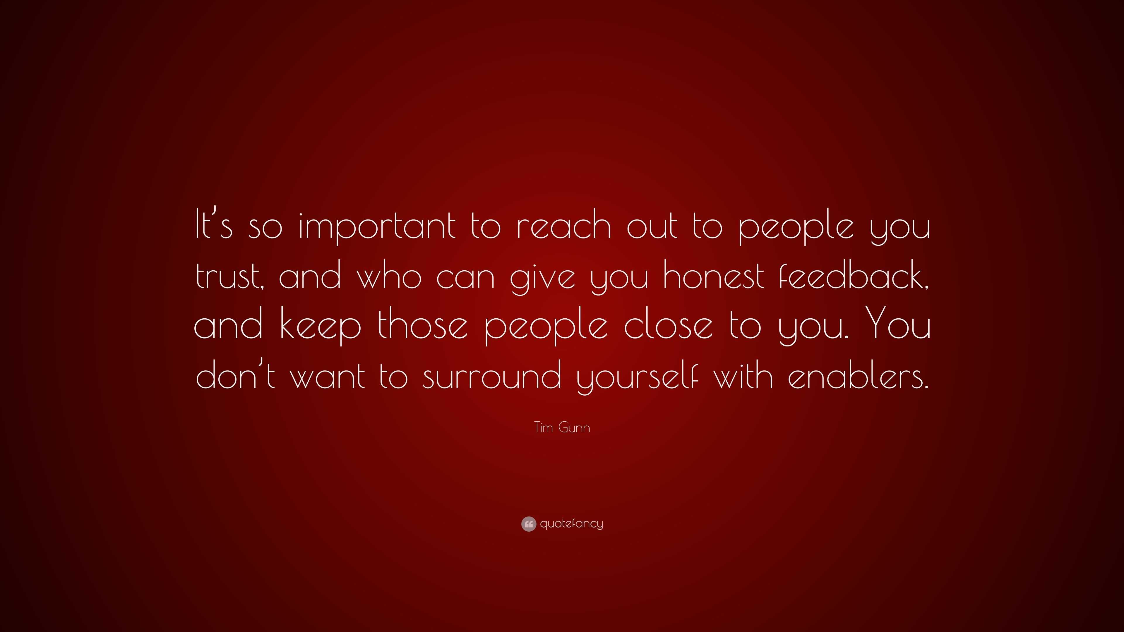 Tim Gunn Quote: “It’s so important to reach out to people you trust ...