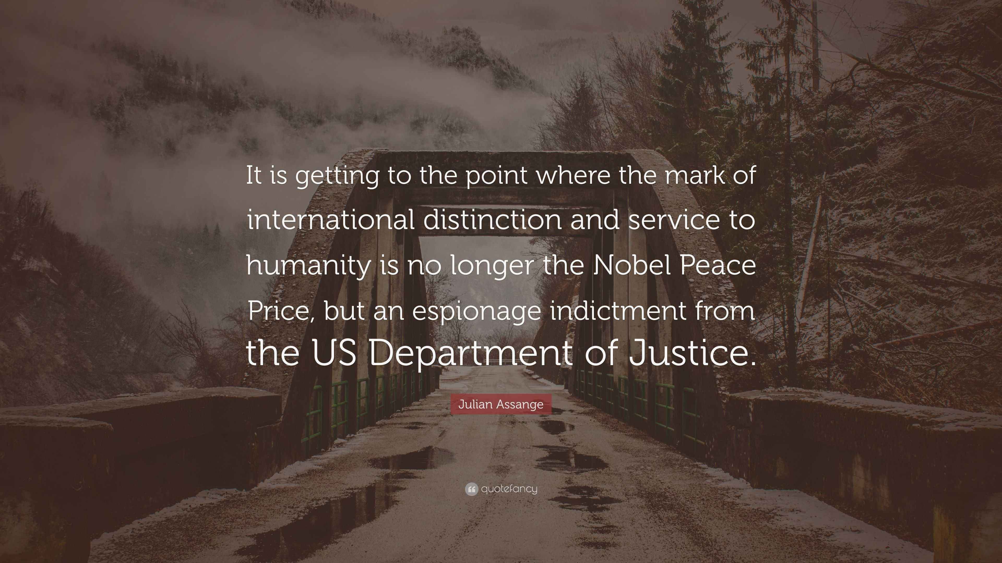 Julian Assange Quote: “It is getting to the point where the mark of ...