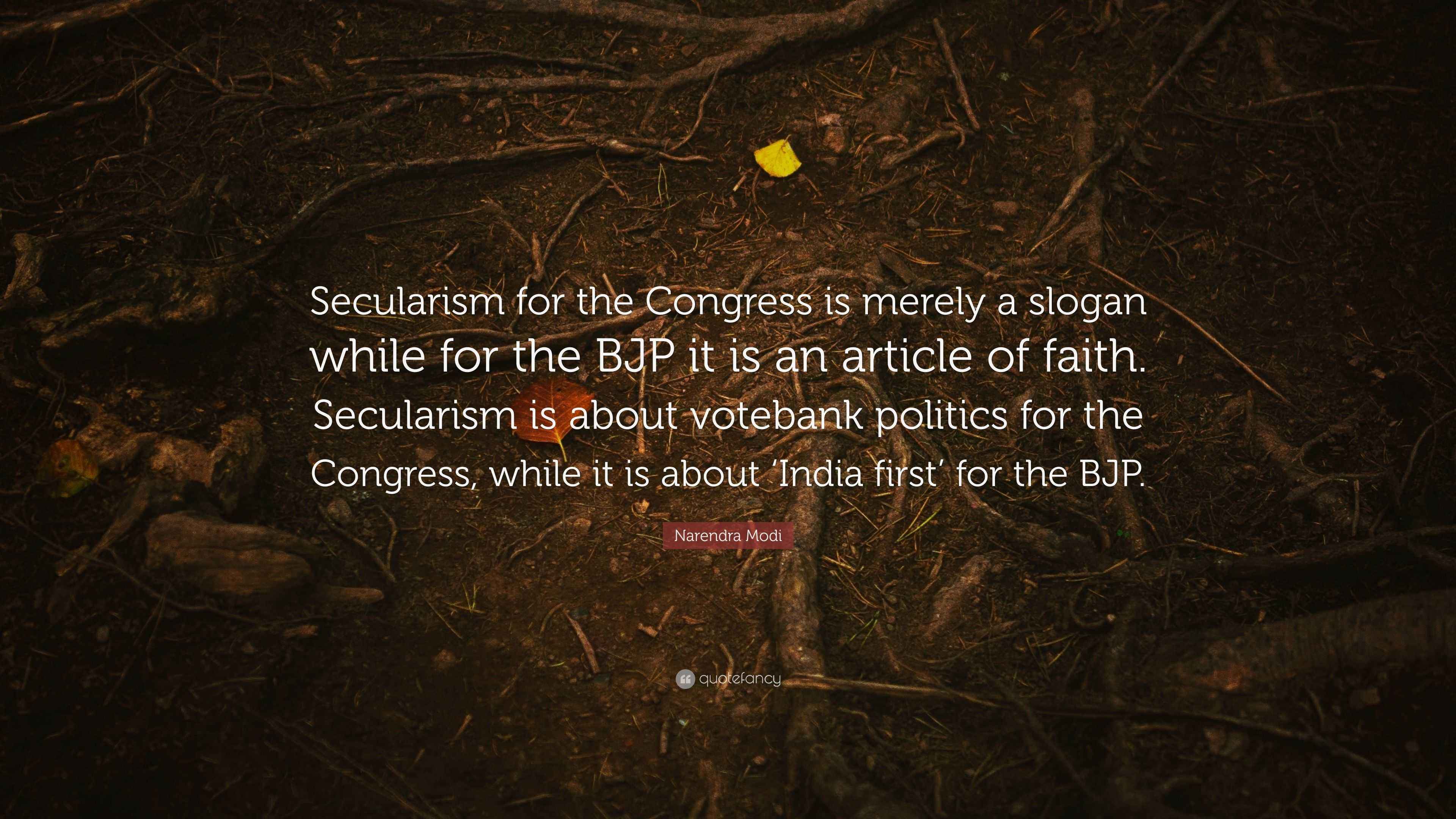 Narendra Modi Quote: “Secularism for the Congress is merely a slogan ...