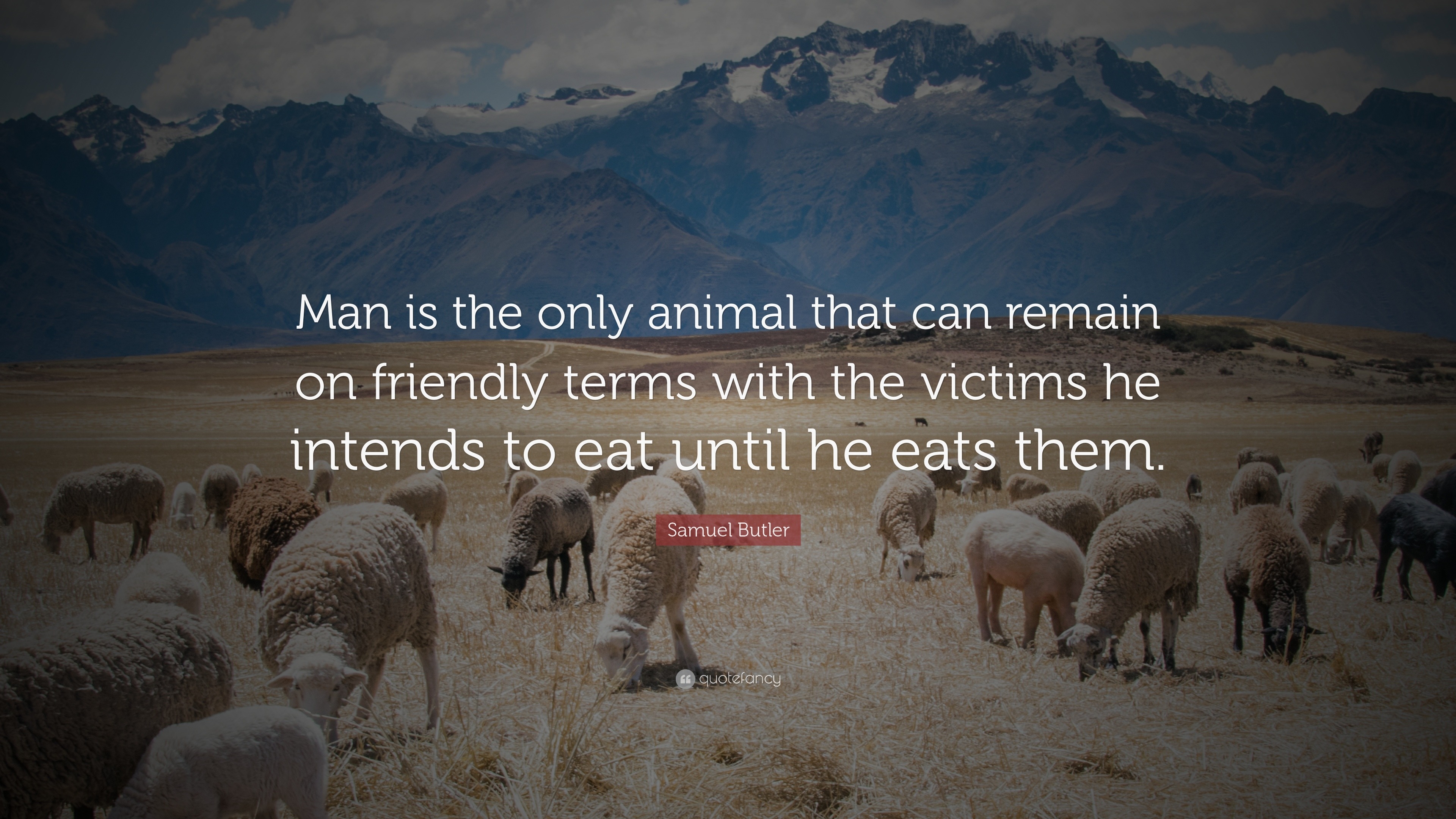 Samuel Butler Quote: “Man is the only animal that can remain on ...
