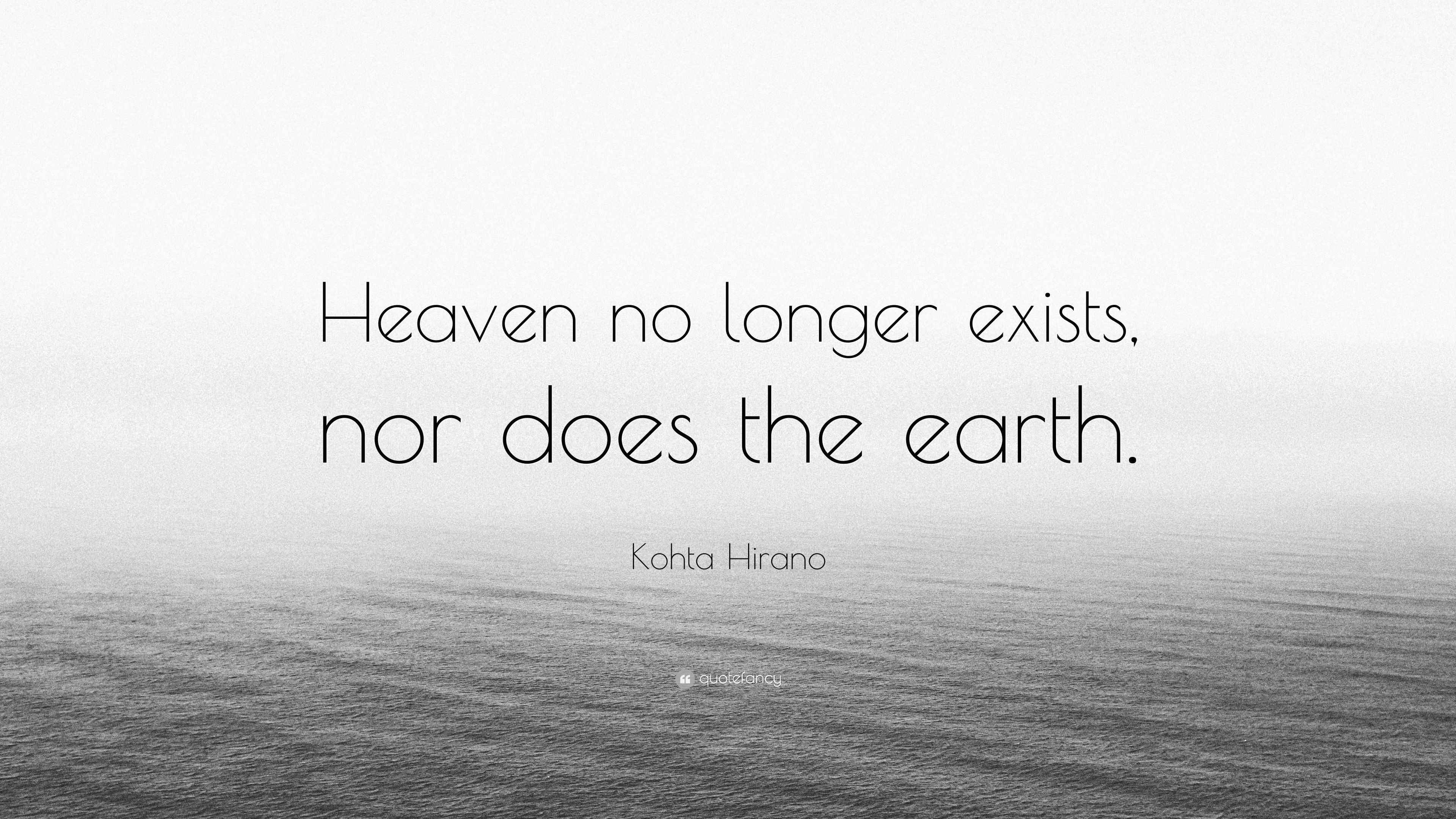 Kohta Hirano Quote: “Heaven no longer exists, nor does the earth.”