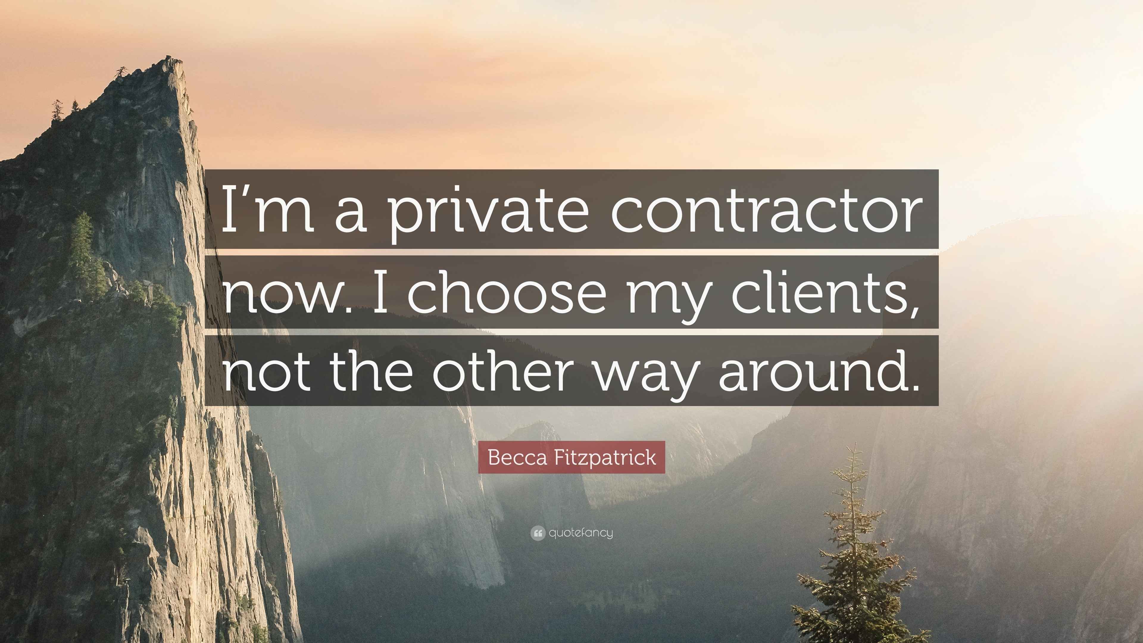 Becca Fitzpatrick Quote: “I’m a private contractor now. I choose my ...