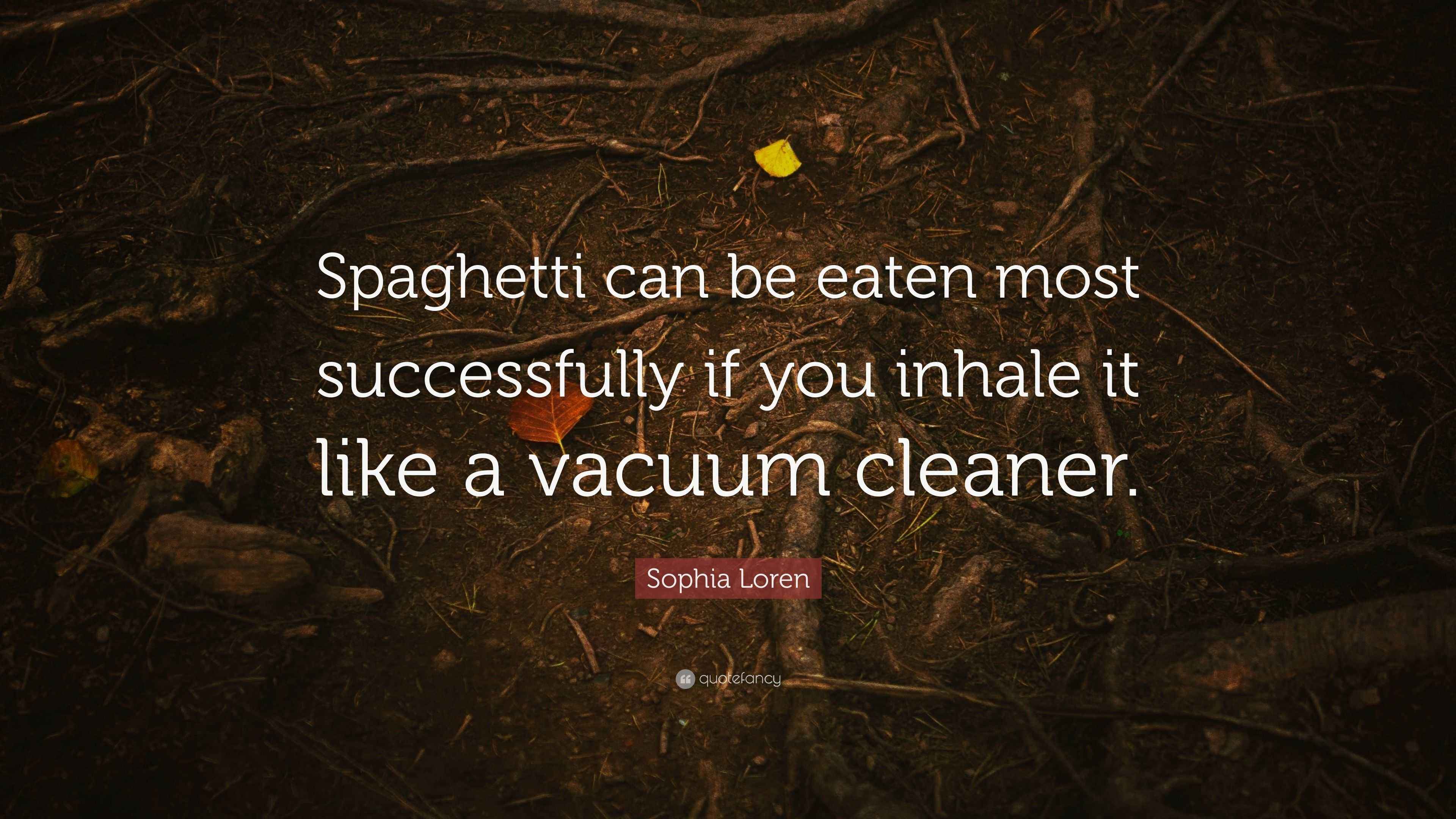 Sophia Loren Quotes Spaghetti I'd Much Rather Eat Pasta And Drink Wine