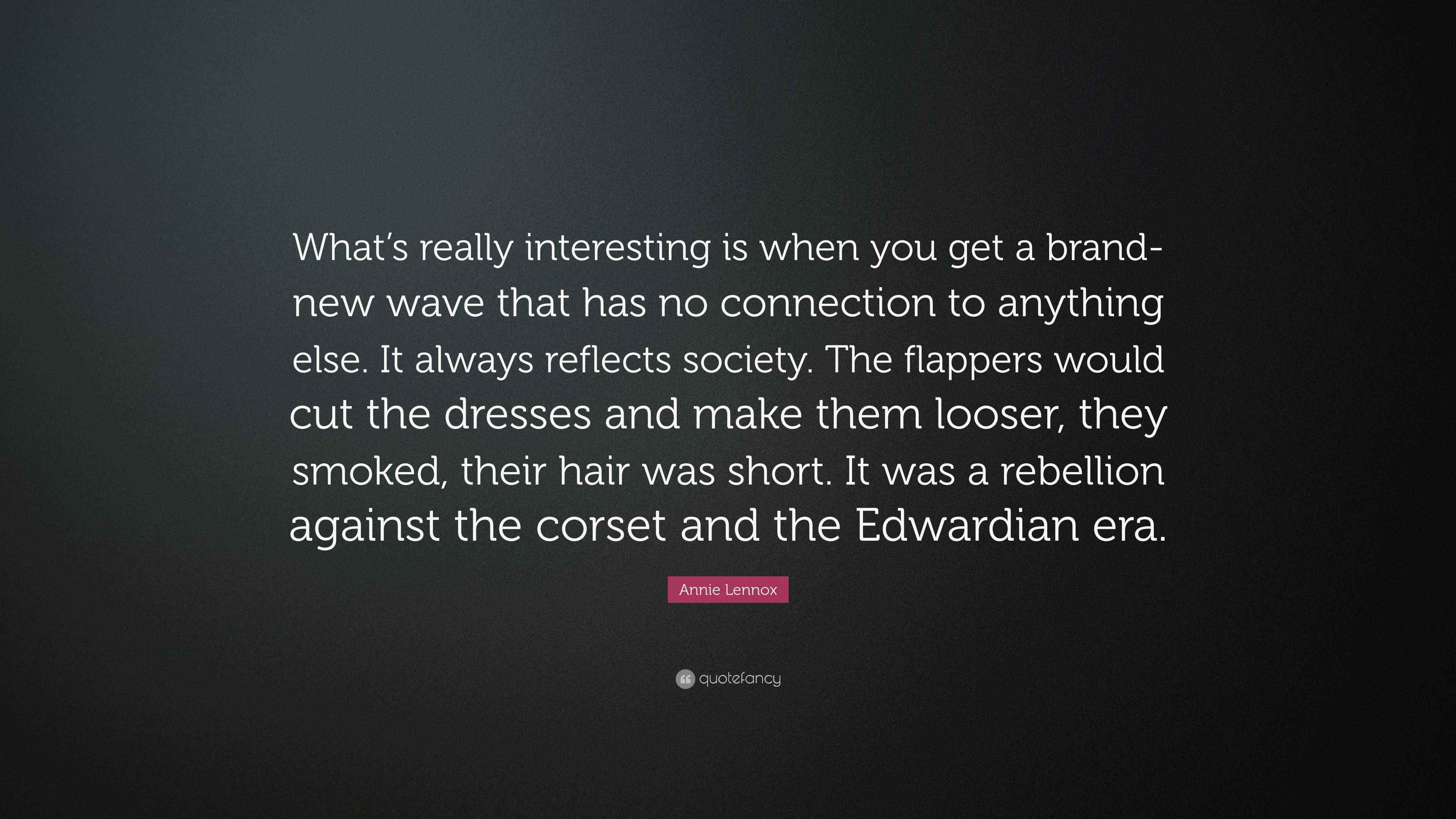 Annie Lennox Quote: “What’s really interesting is when you get a brand ...