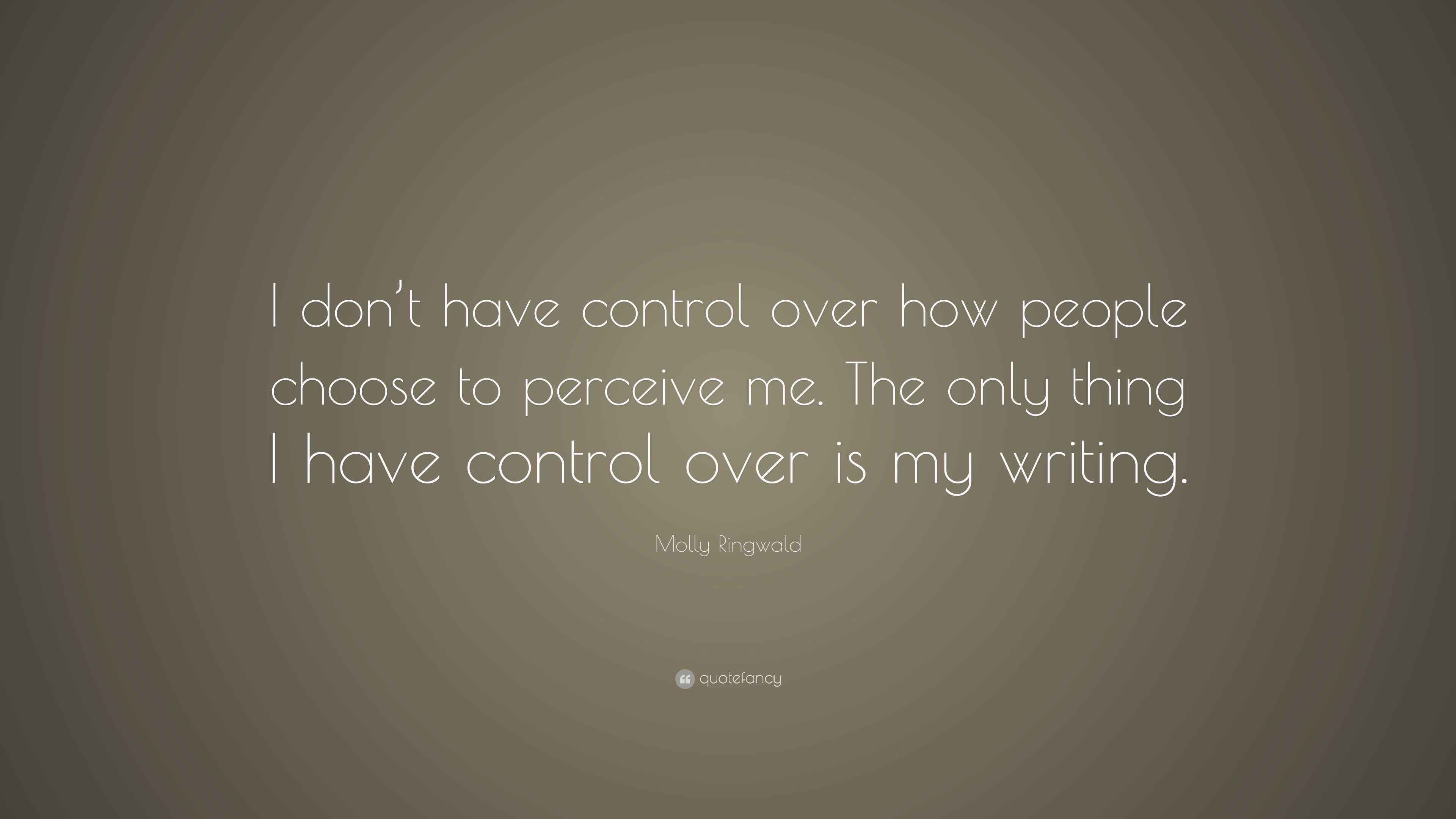 Molly Ringwald Quote: “I don’t have control over how people choose to ...