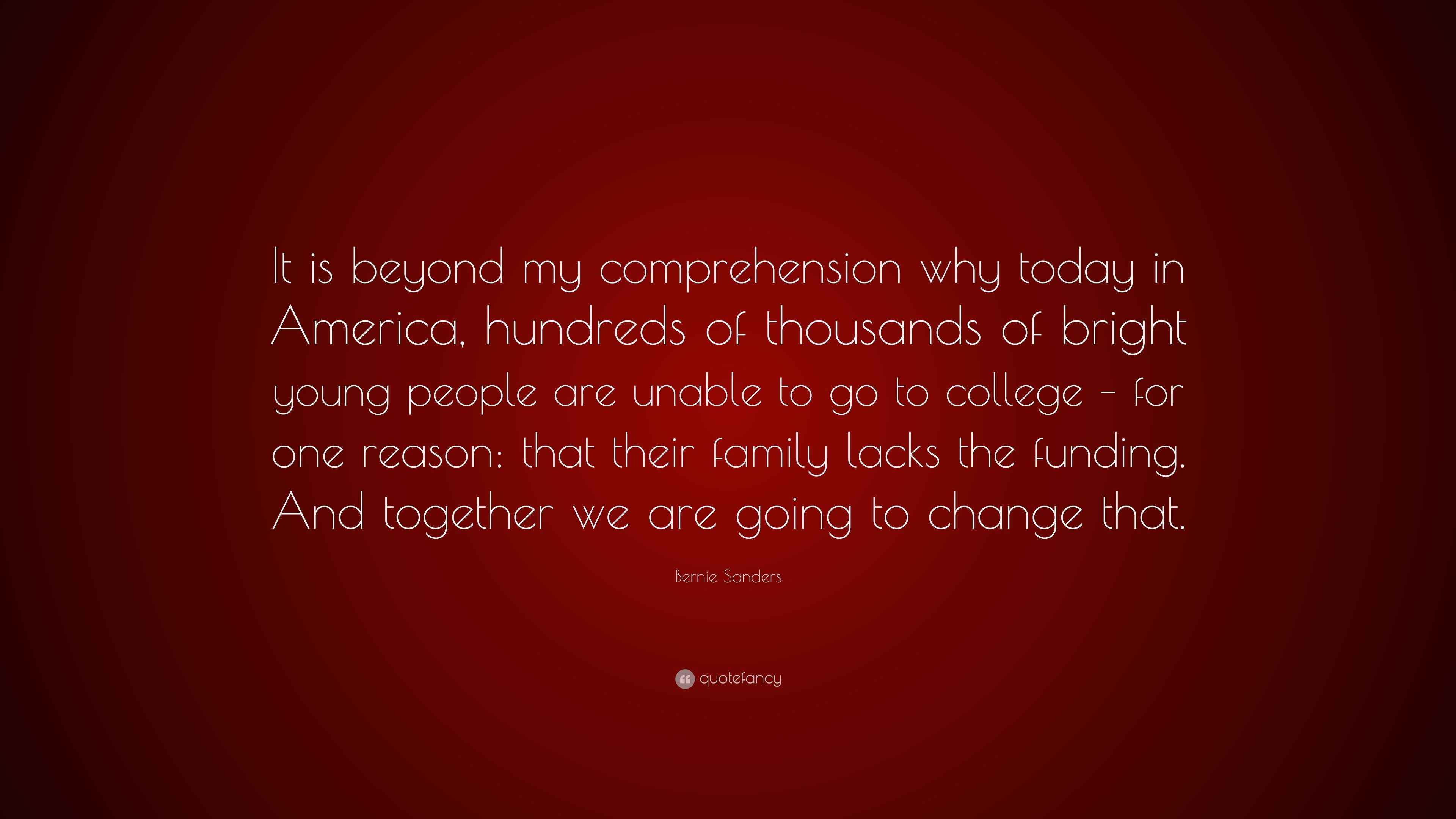 Bernie Sanders Quote: “It is beyond my comprehension why today in ...