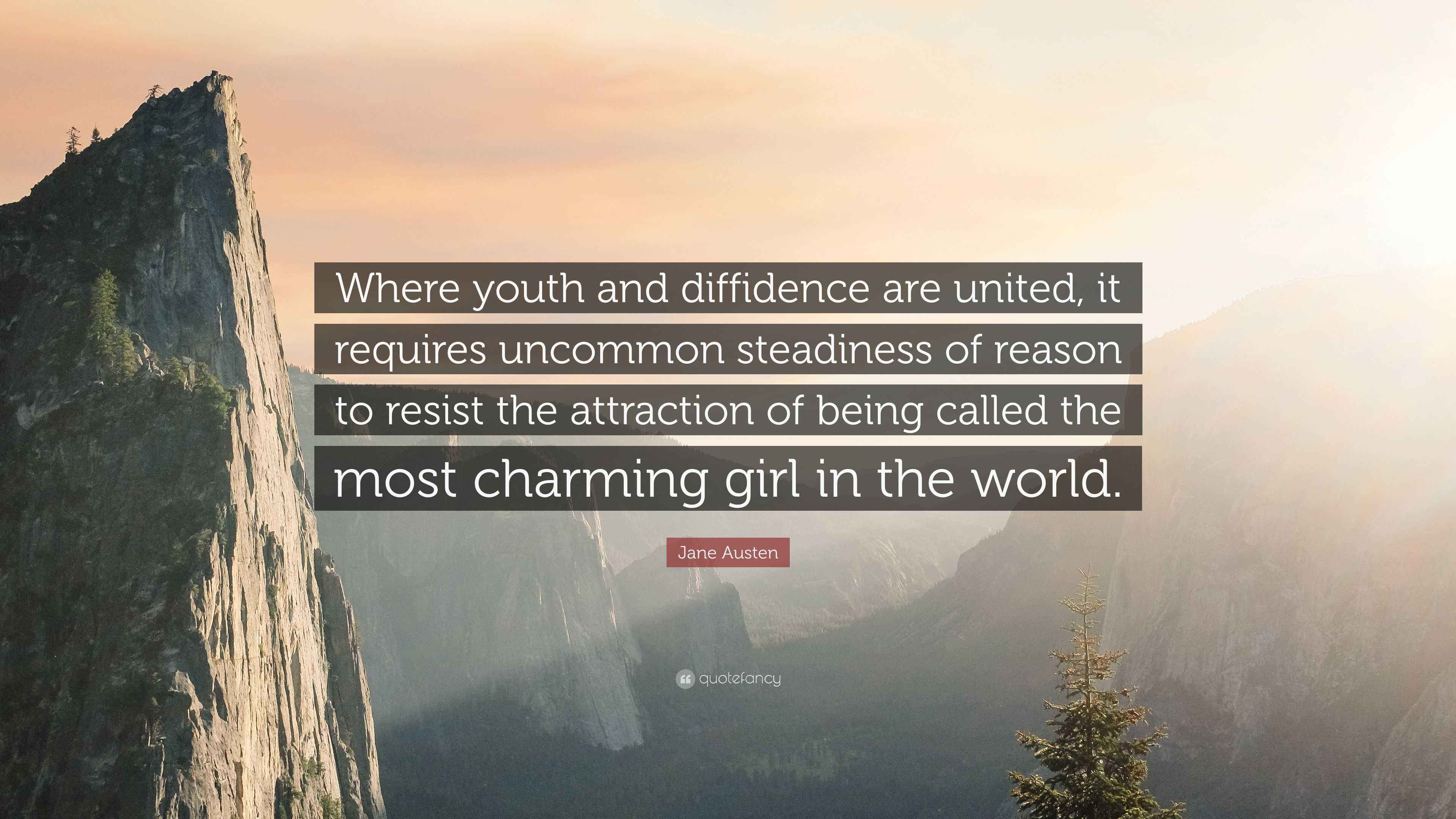 Jane Austen Quote: “Where youth and diffidence are united, it requires ...