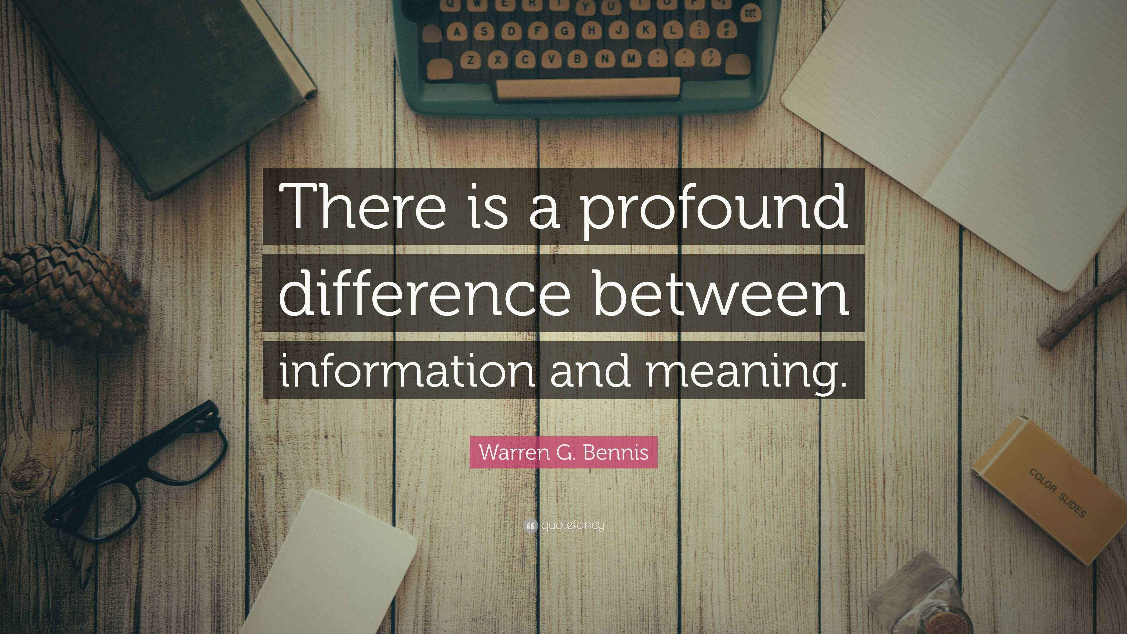 Warren G. Bennis Quote: “There is a profound difference between ...