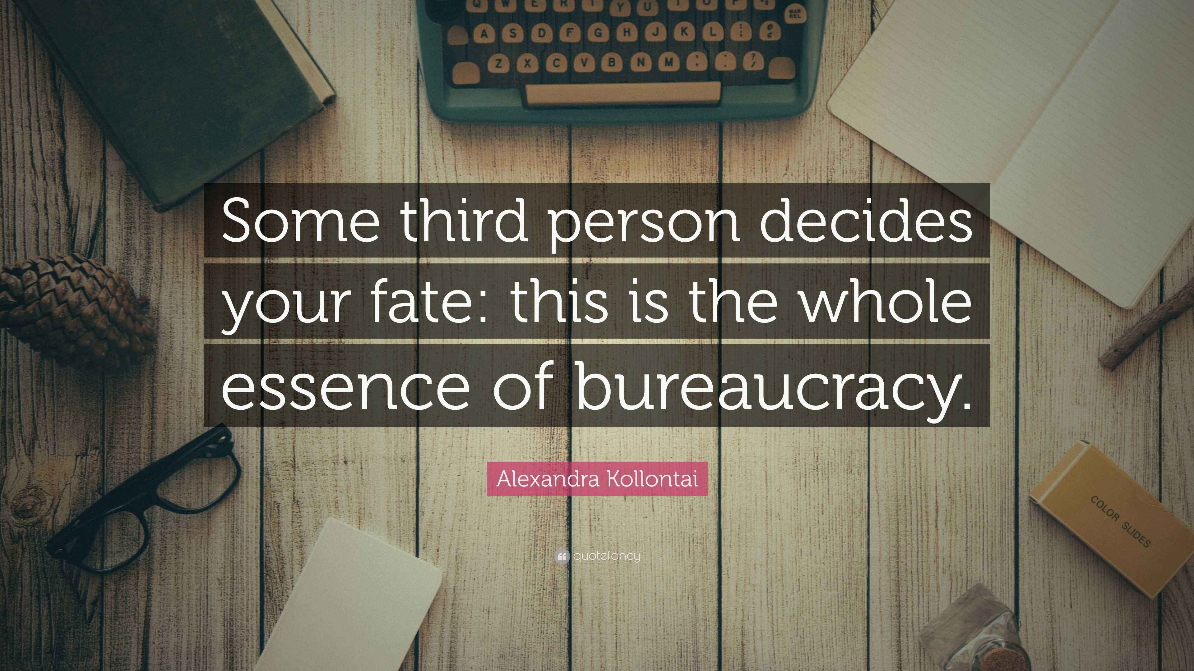 Alexandra Kollontai Quote: “Some third person decides your fate: this ...