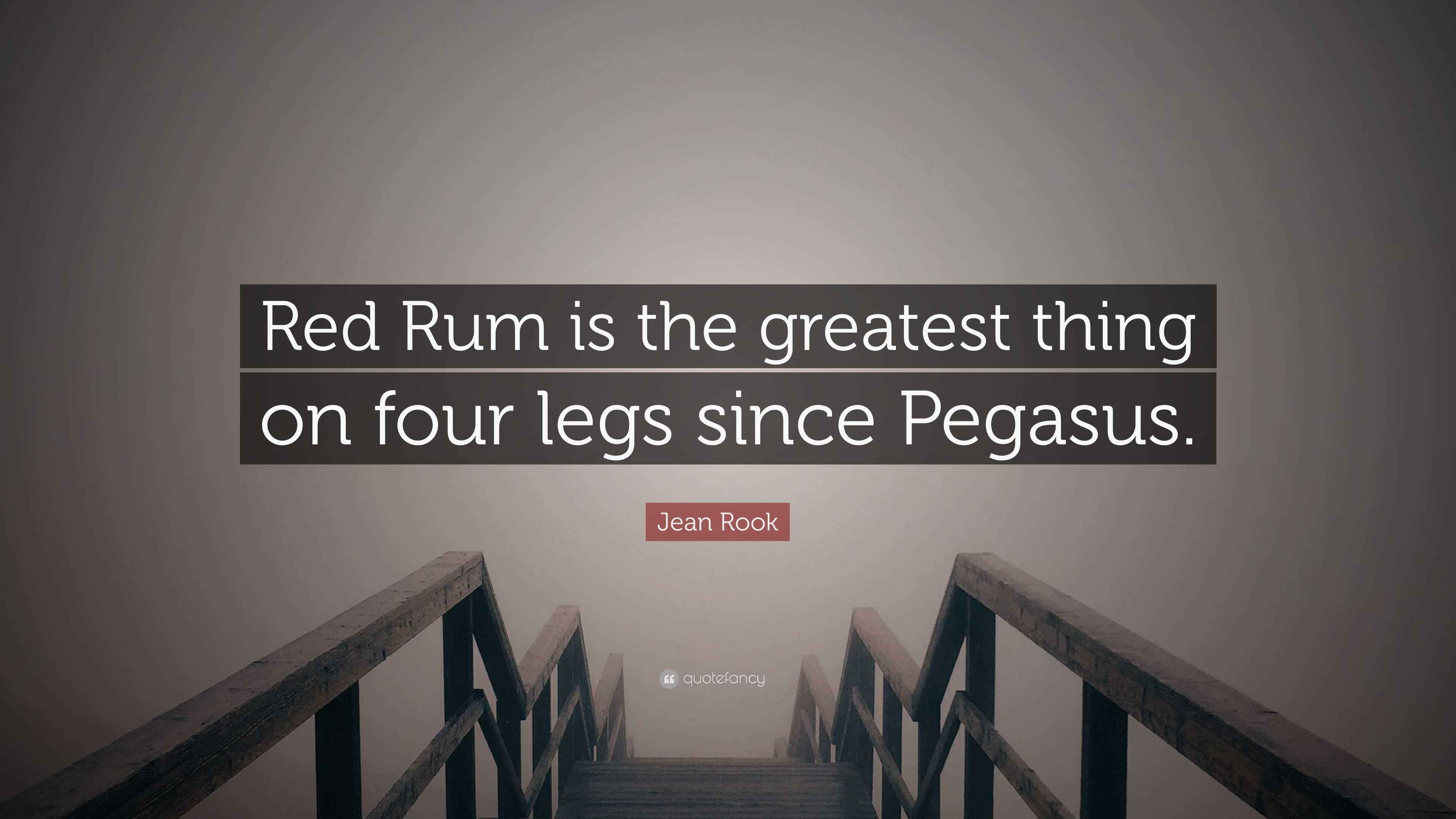 Jean Rook Quote: “Red Rum is the greatest thing on four legs since ...