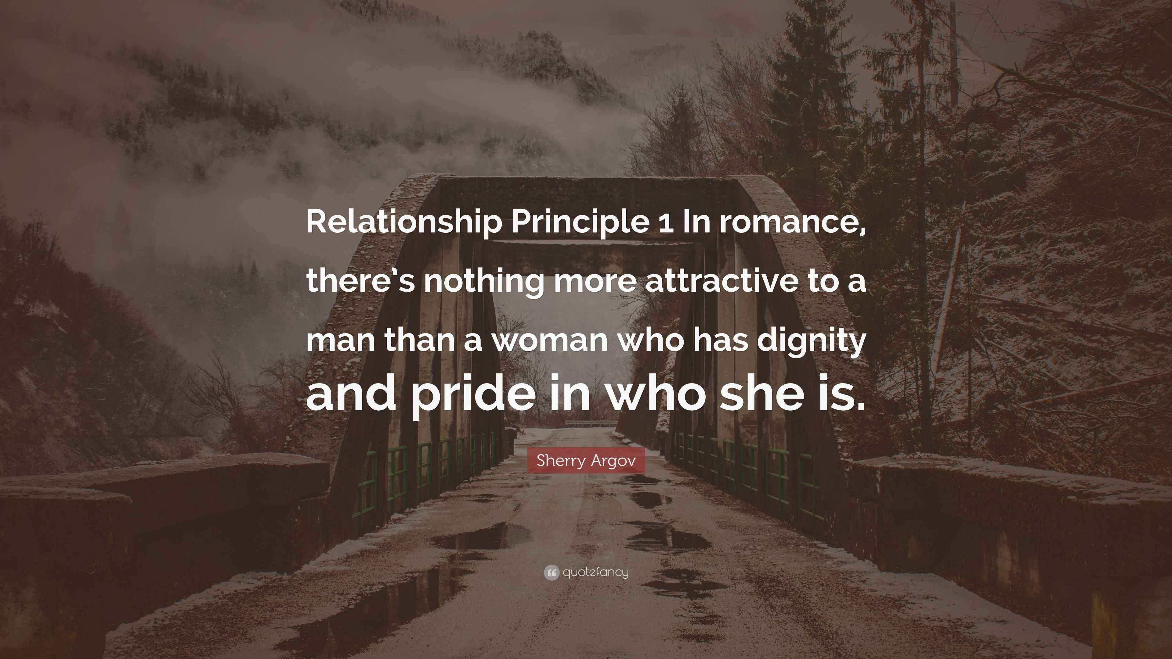 Sherry Argov Quote: “Relationship Principle 1 In romance, there’s ...