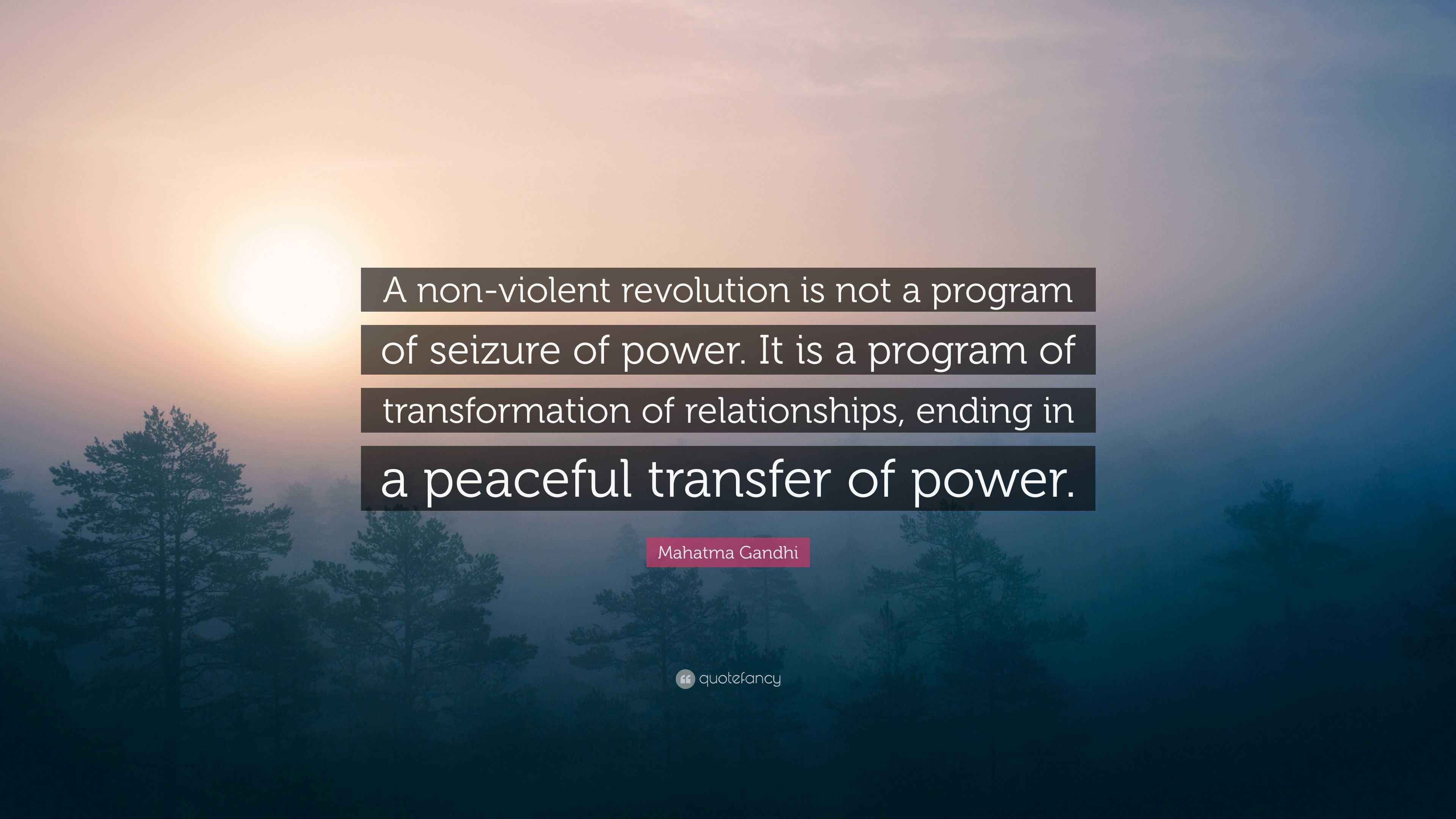 Mahatma Gandhi Quote: “A non-violent revolution is not a program of ...