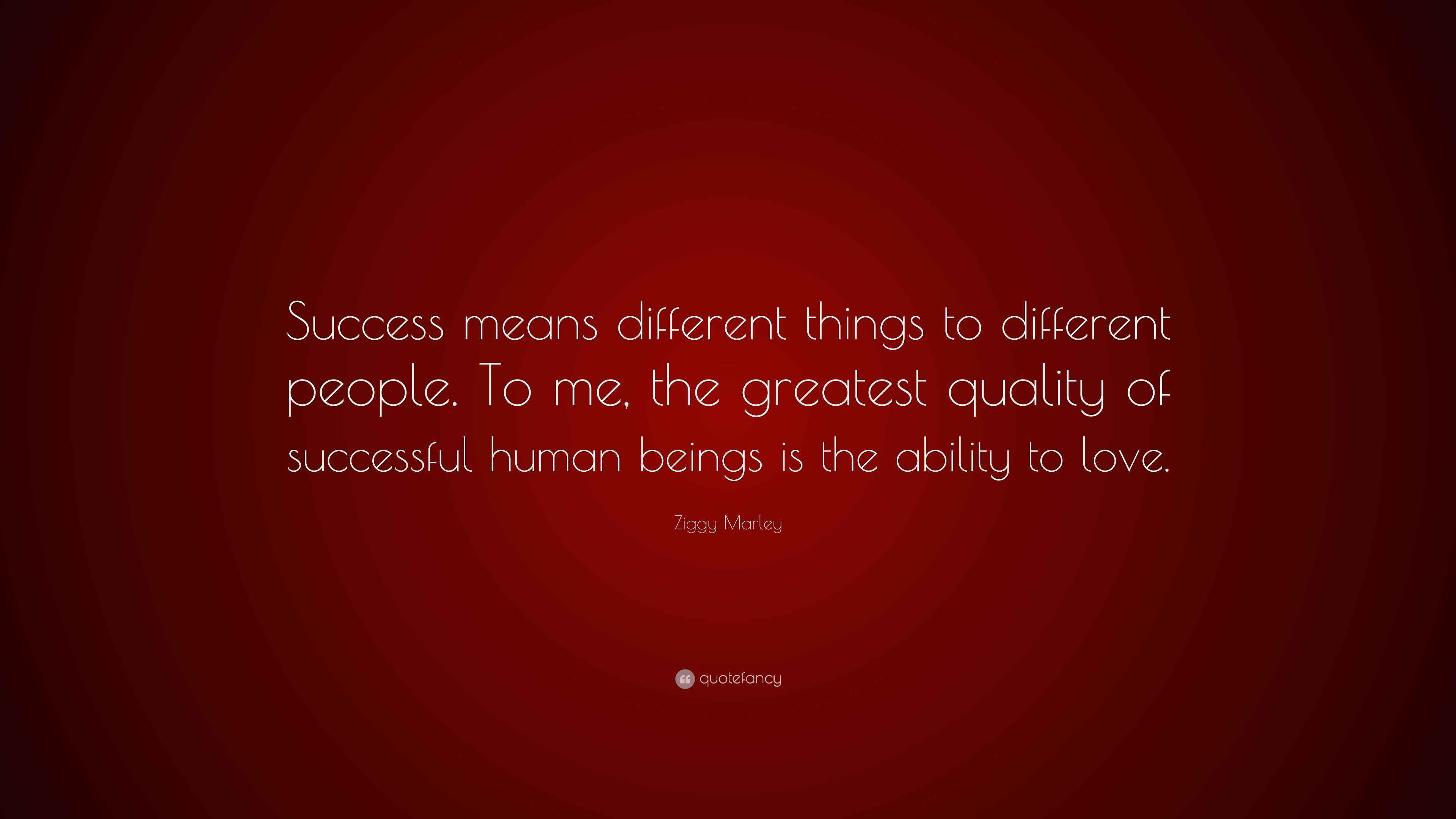 Ziggy Marley Quote: “Success means different things to different people ...
